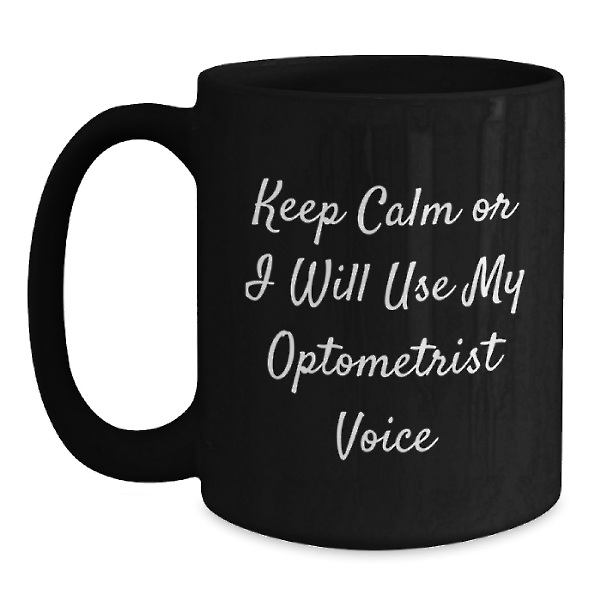 Funny Optometrist Gifts for Valentine's - Black Coffee Mug, 'Keep Calm ...