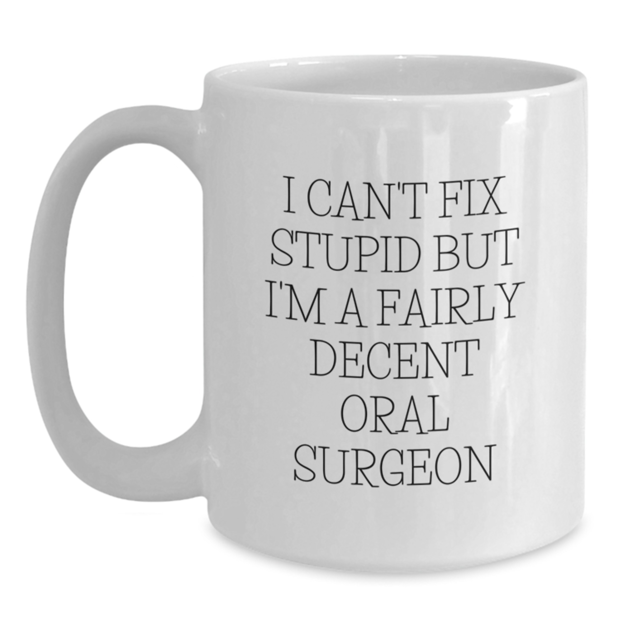 Funny Oral Surgeon White Coffee Mugs for Christmas Unique Gifts from ...