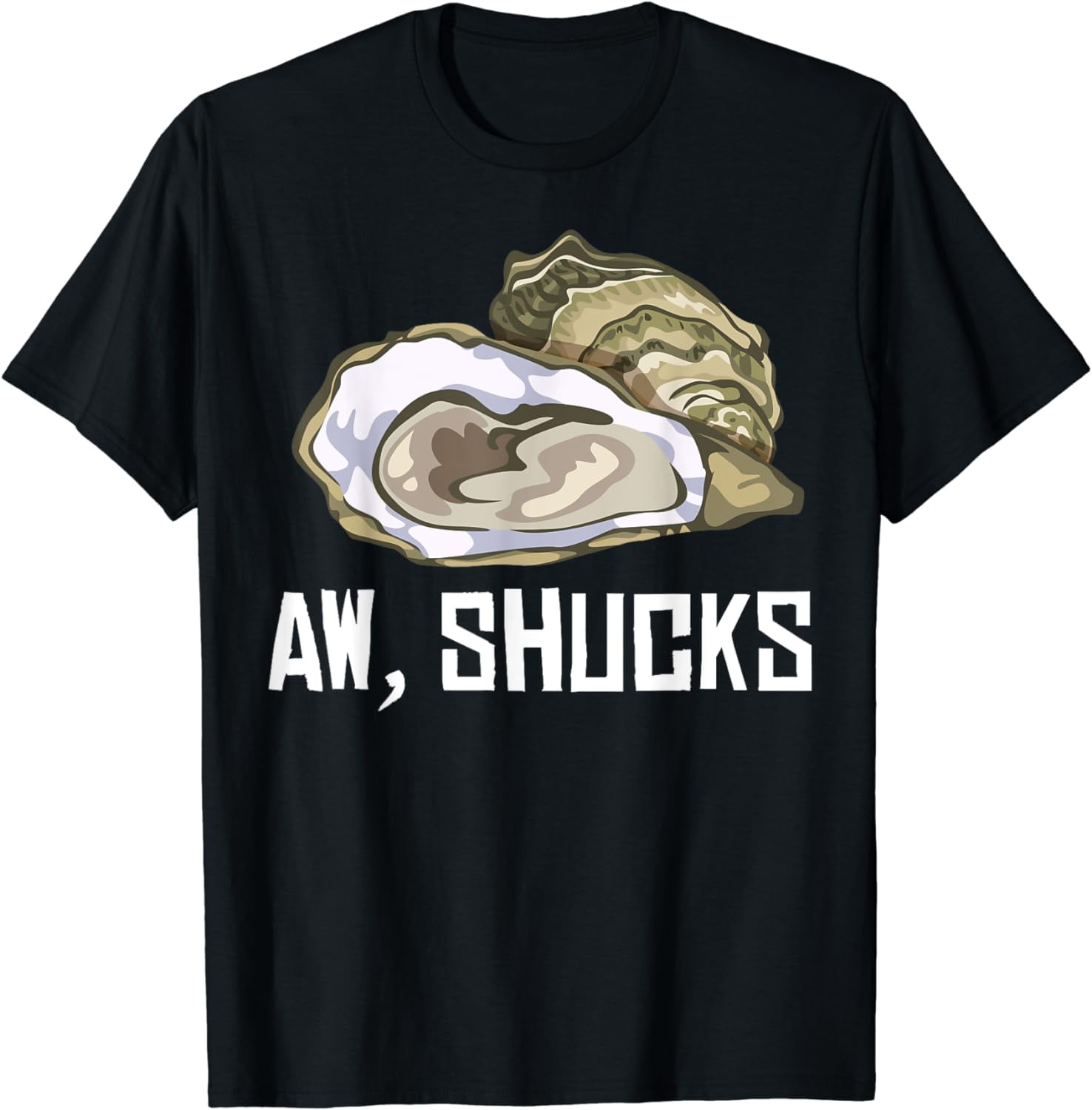 Funny Oyster Gift Cool Aw Shucks Shell Shucking Food Pun T-Shirt ...
