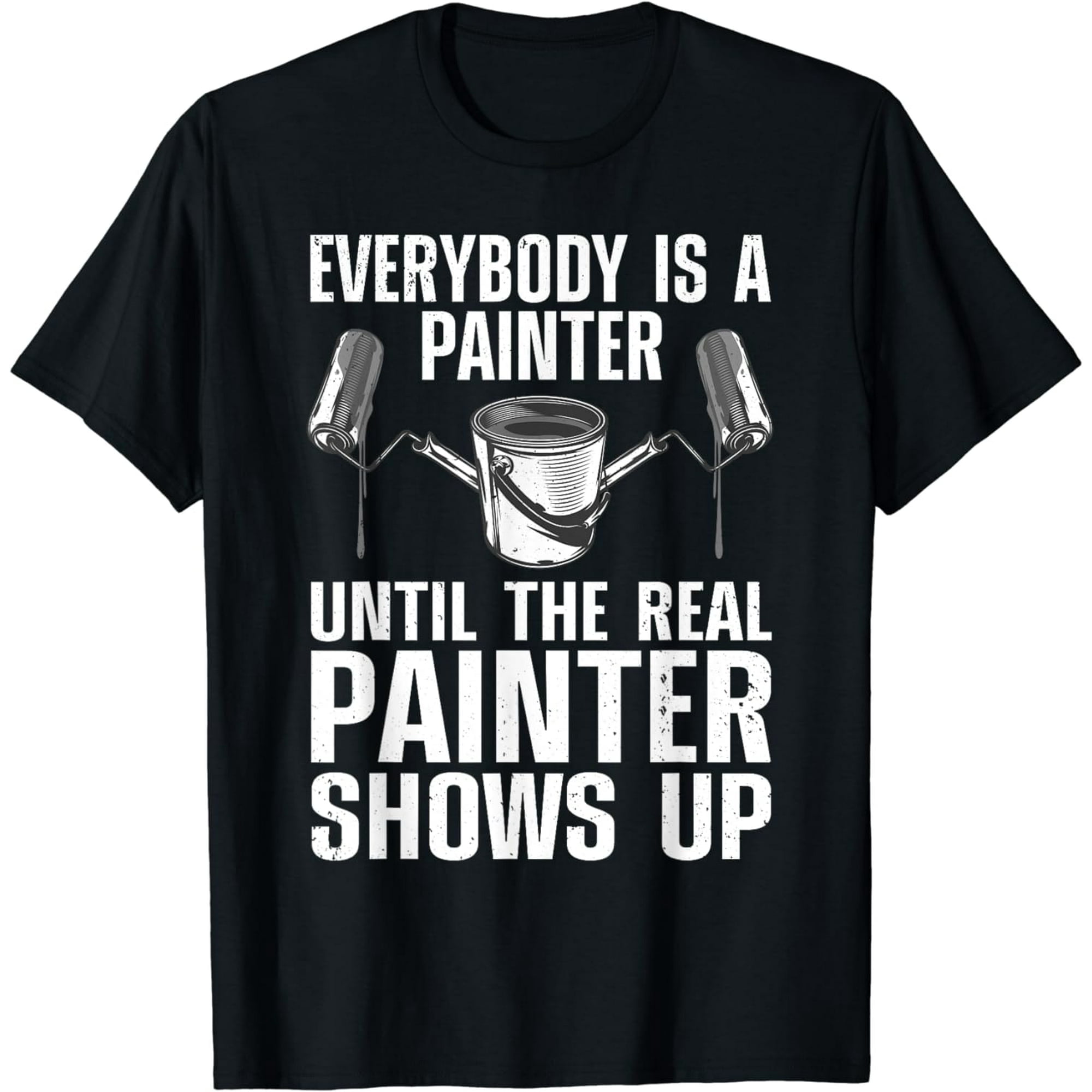 Funny Painter For Men Women Painting Construction Painters T-Shirt ...