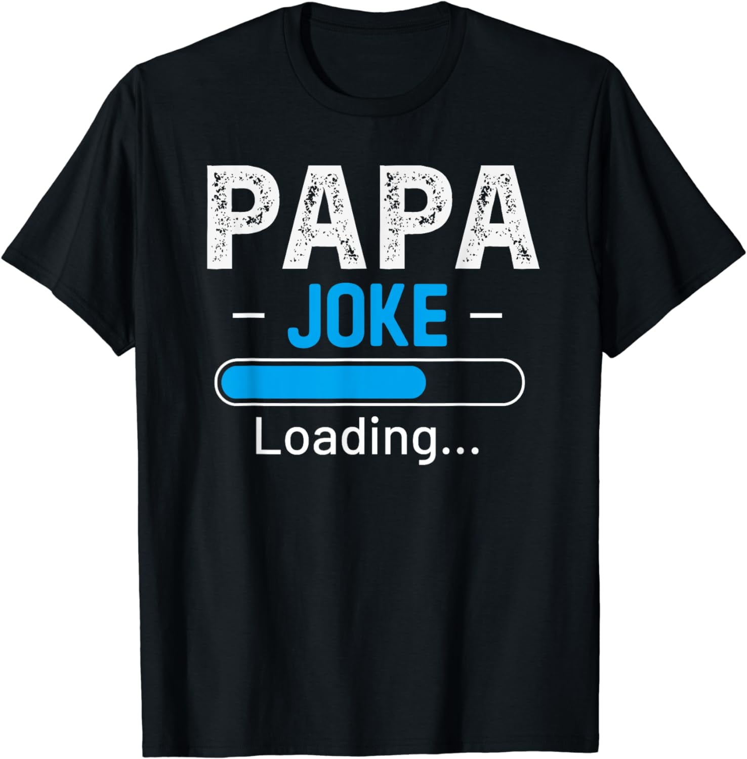 Funny Papa Joke Loading Daddy Fathers Day Humor Grandpa T-Shirt ...