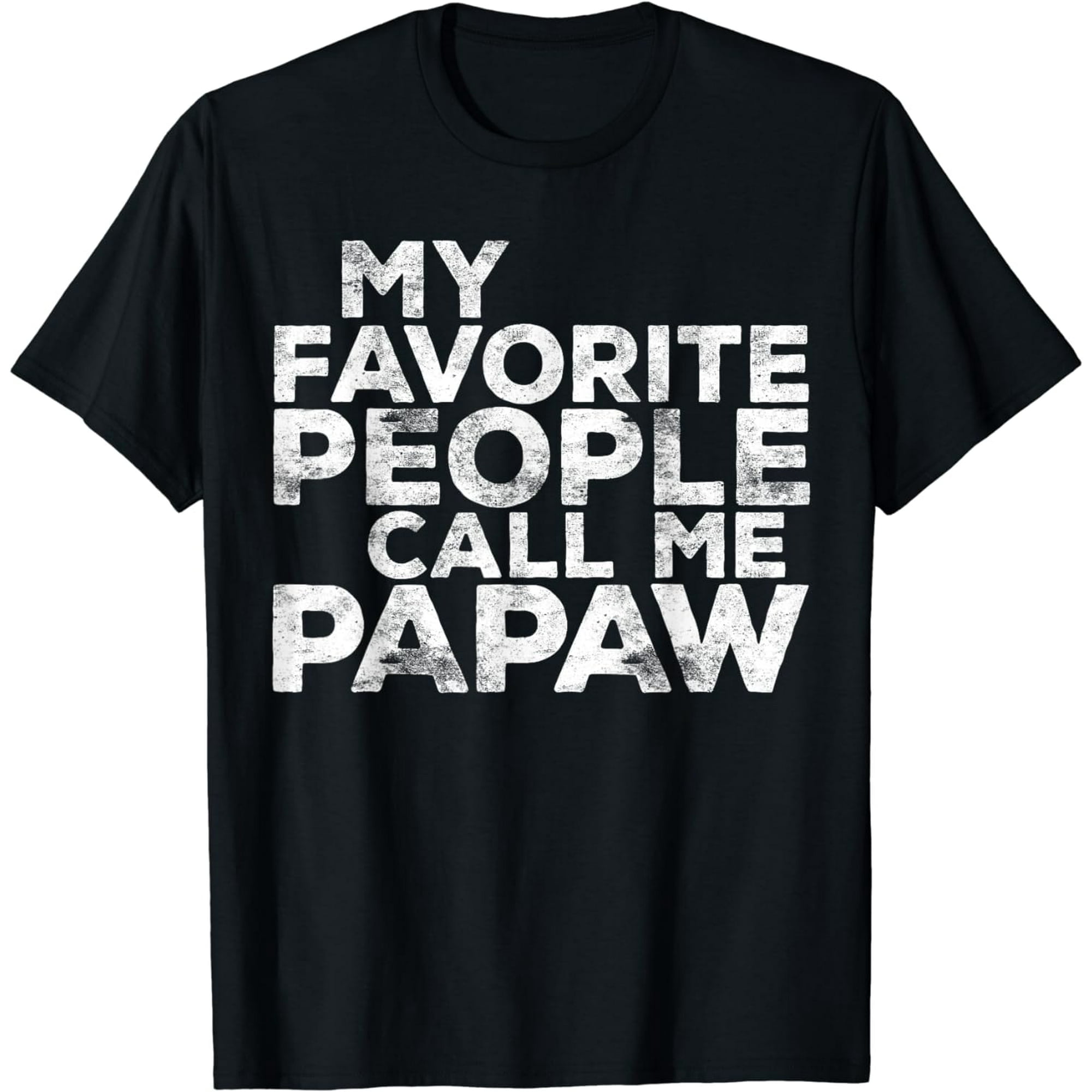 Funny Papaw Grandfather Quote Gift for Grandpa Men Novelty Short Sleeve ...