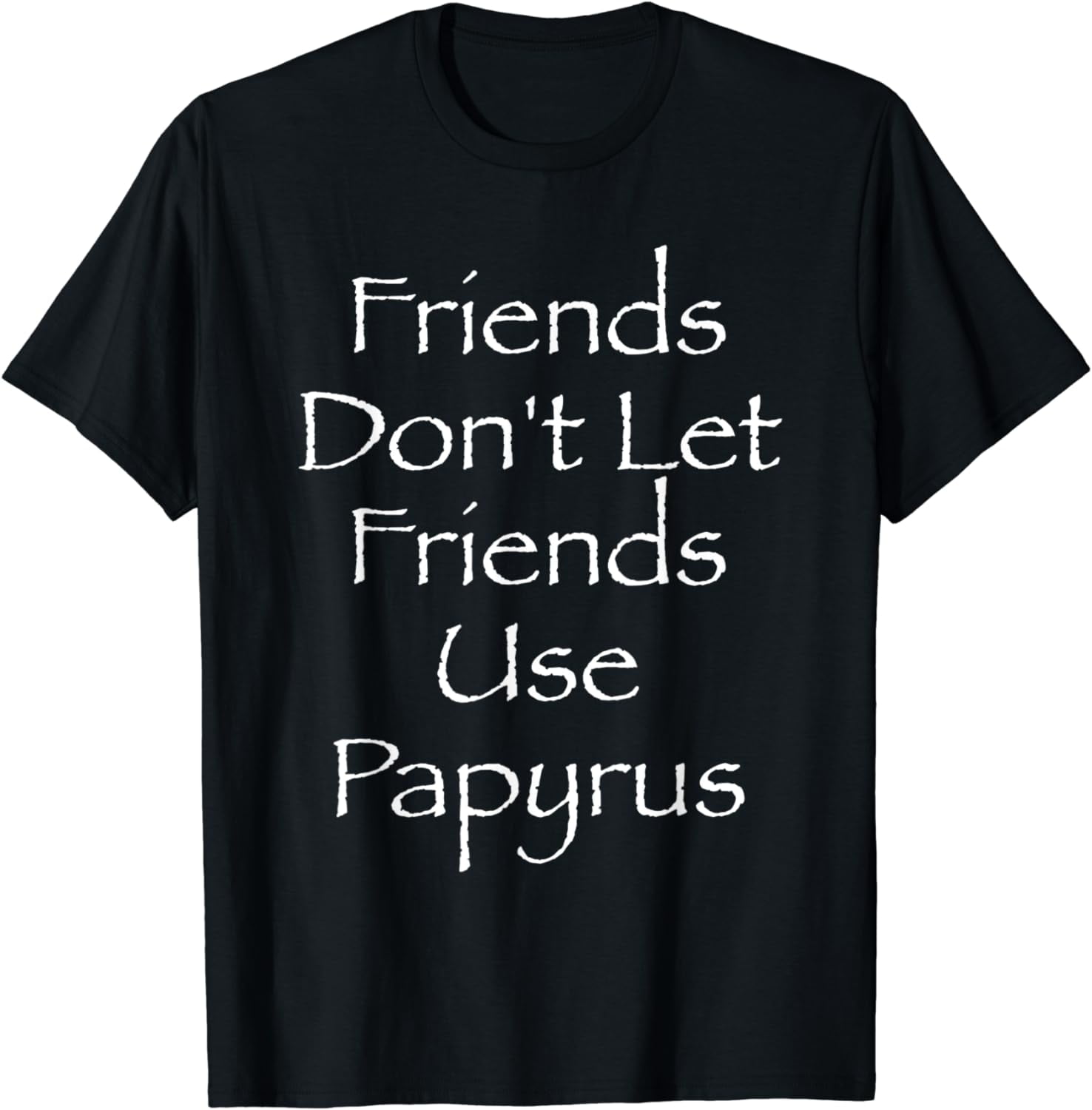 Funny Papyrus Font Typography Meme Joke T-Shirt - Walmart.com