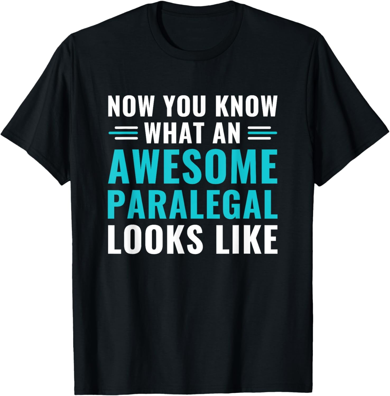 Funny Paralegal Awesome Paralegal Looks LikeT-Shirt - Walmart.com
