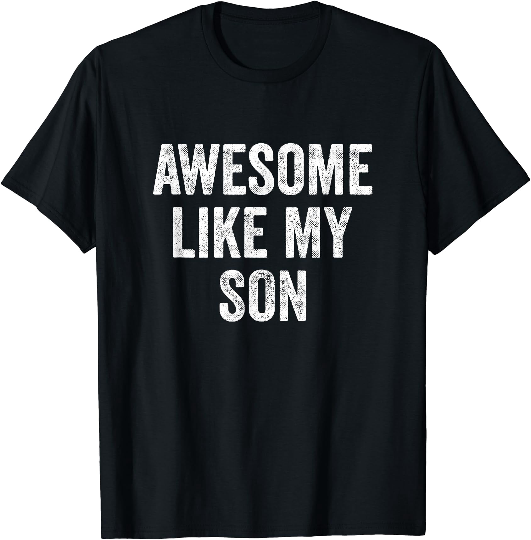 Funny Parent Slogan T-Shirt - Awesome Like My Son Gift for Mom Dad ...