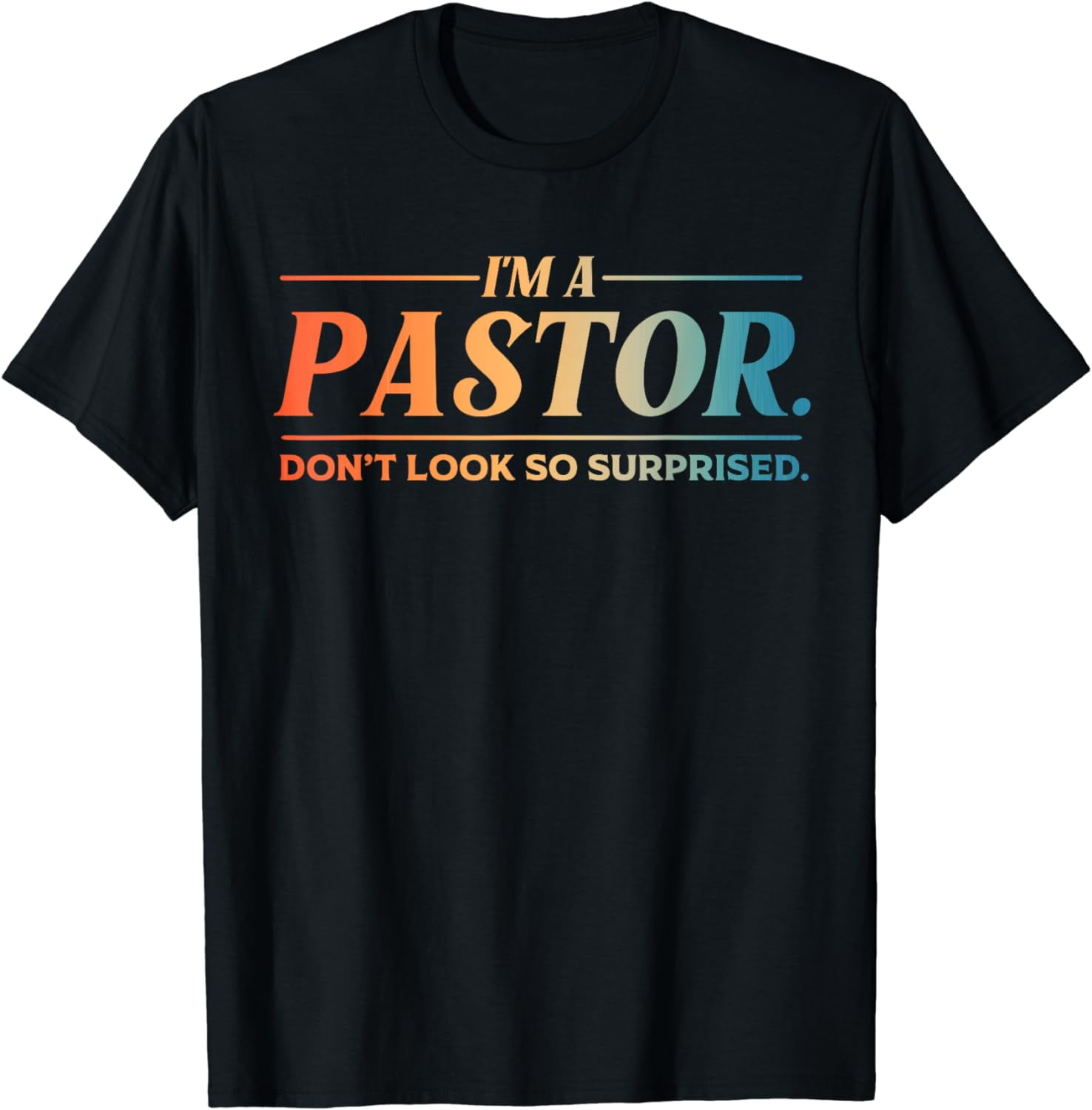 Funny Pastor Art For Men Dad Preacher Pastor Appreciation T Shirt