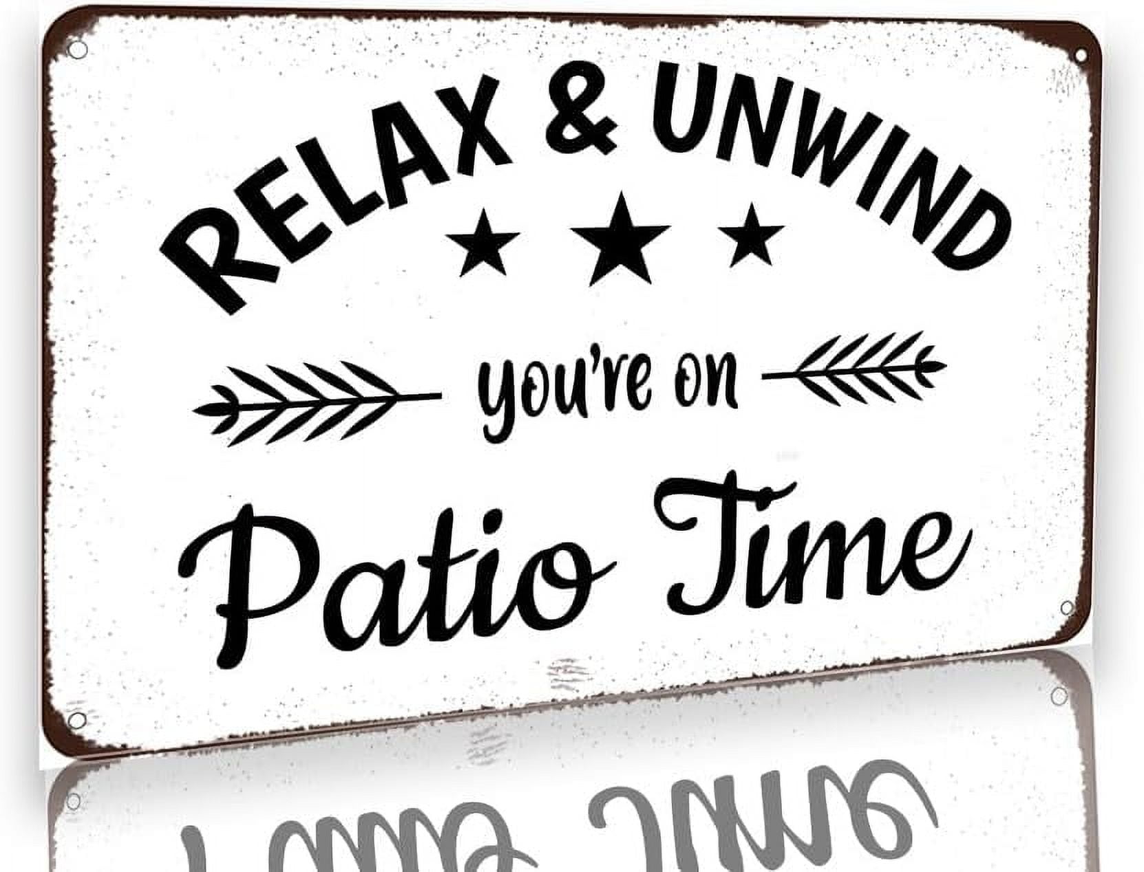 Funny Patio Metal Tin Sign Relax Unwind You're on Patio Time Outdoor ...