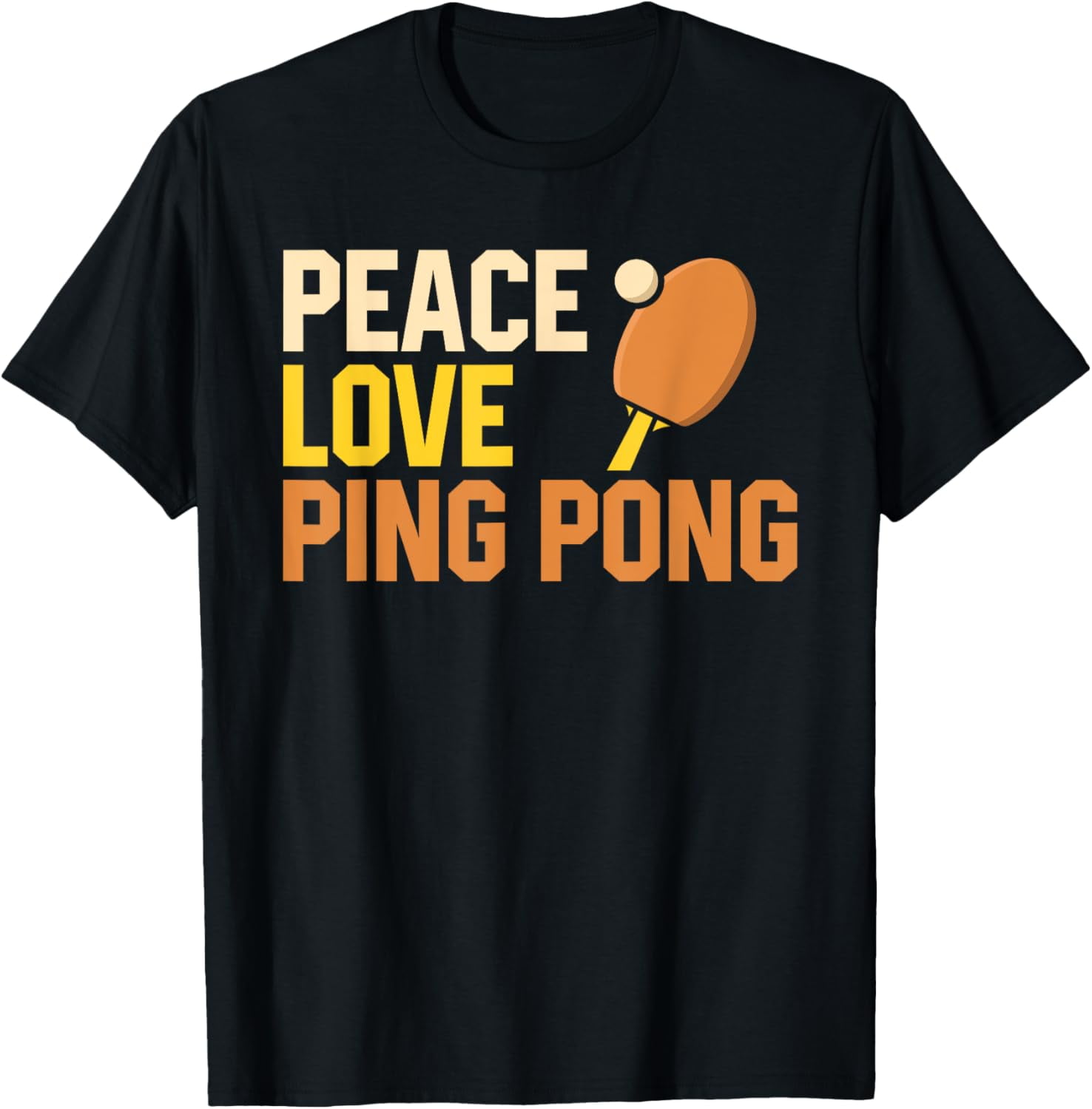 Funny Peace Love Ping Pong Graphic Women Men Table Tennis T-Shirt ...