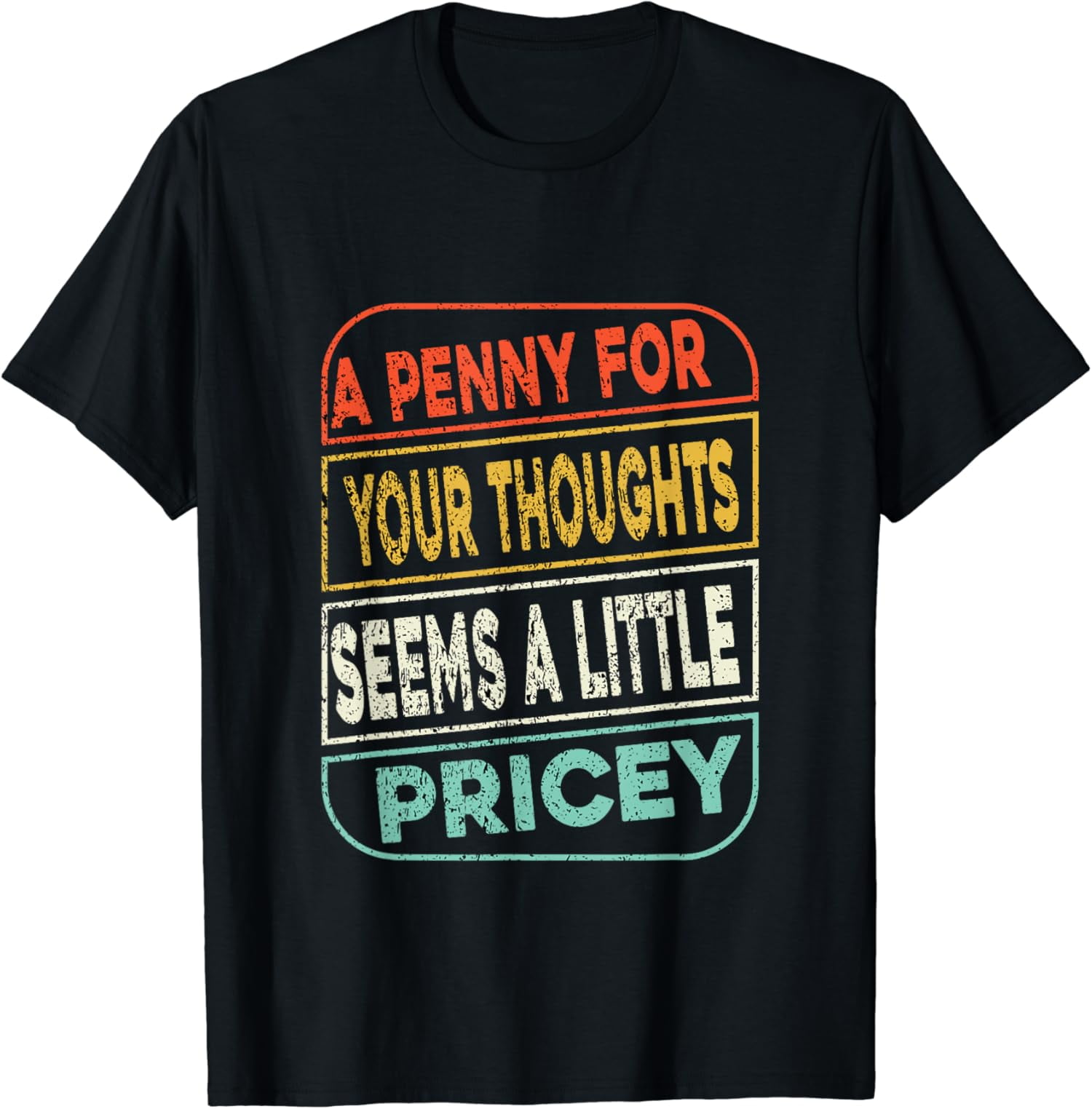 Funny, Penny For Your Thoughts Tee. Sarcastic Joke Tee Women T-Shirt ...