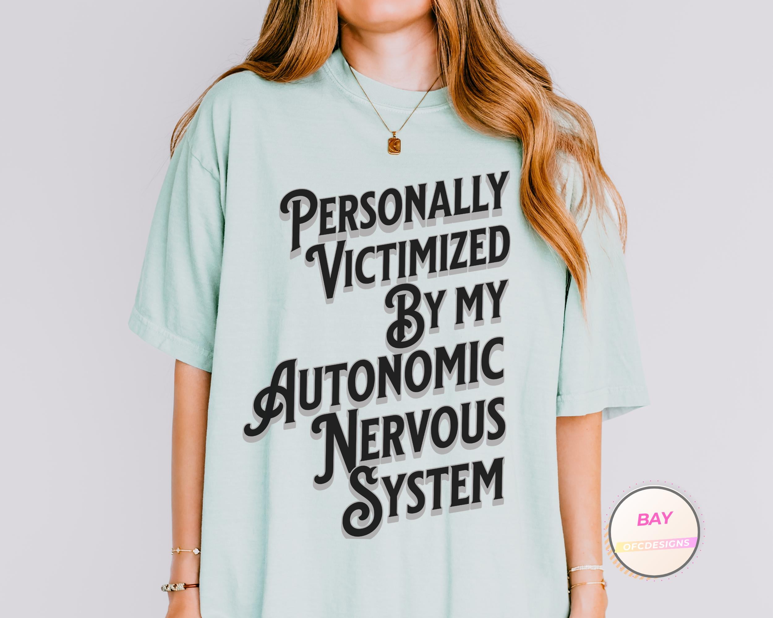 Funny Personally Victimized By My Autonomic Nervous System Dysautonomia ...