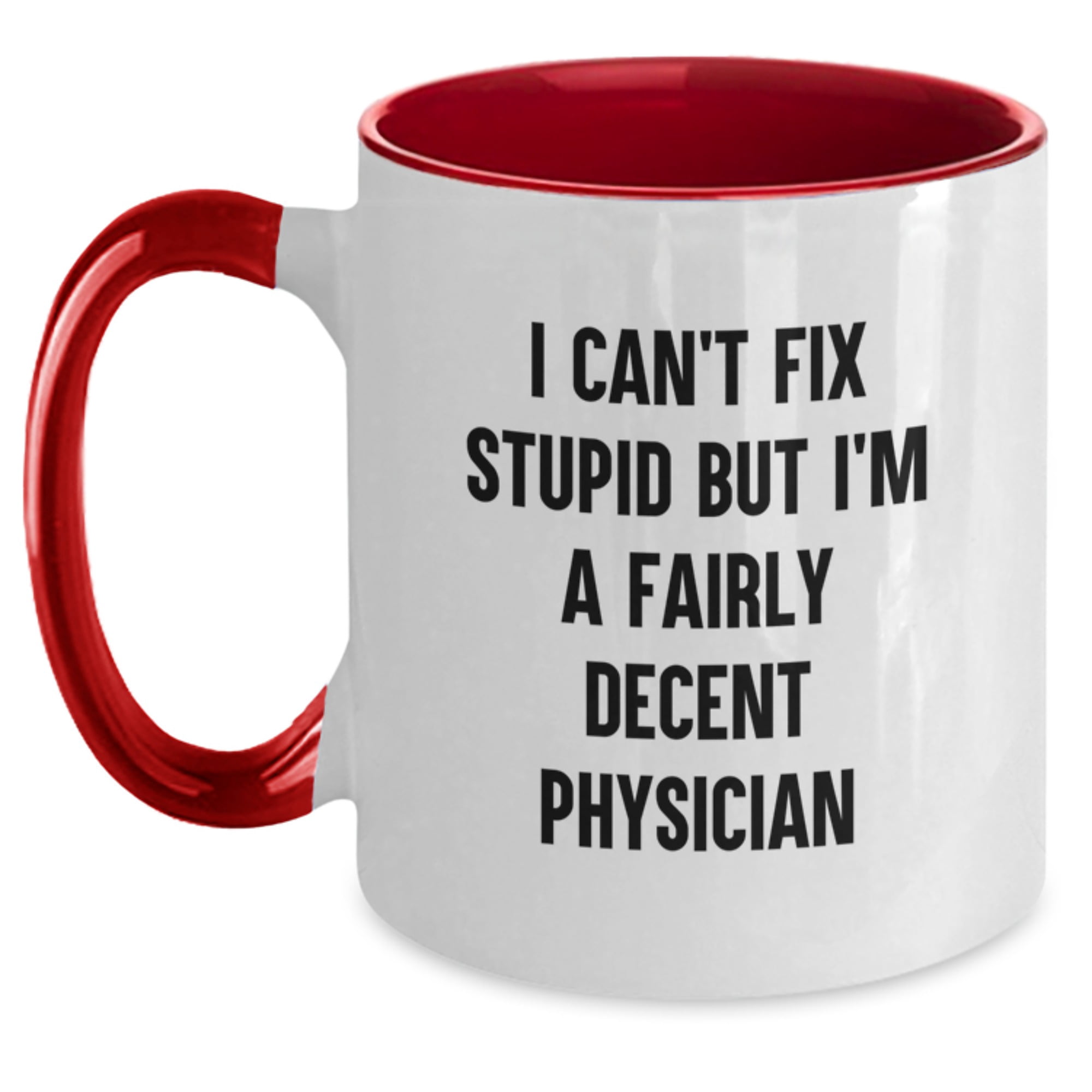 Funny Physician Gifts for Him - I'm A Fairly Decent Physician Two Tone ...