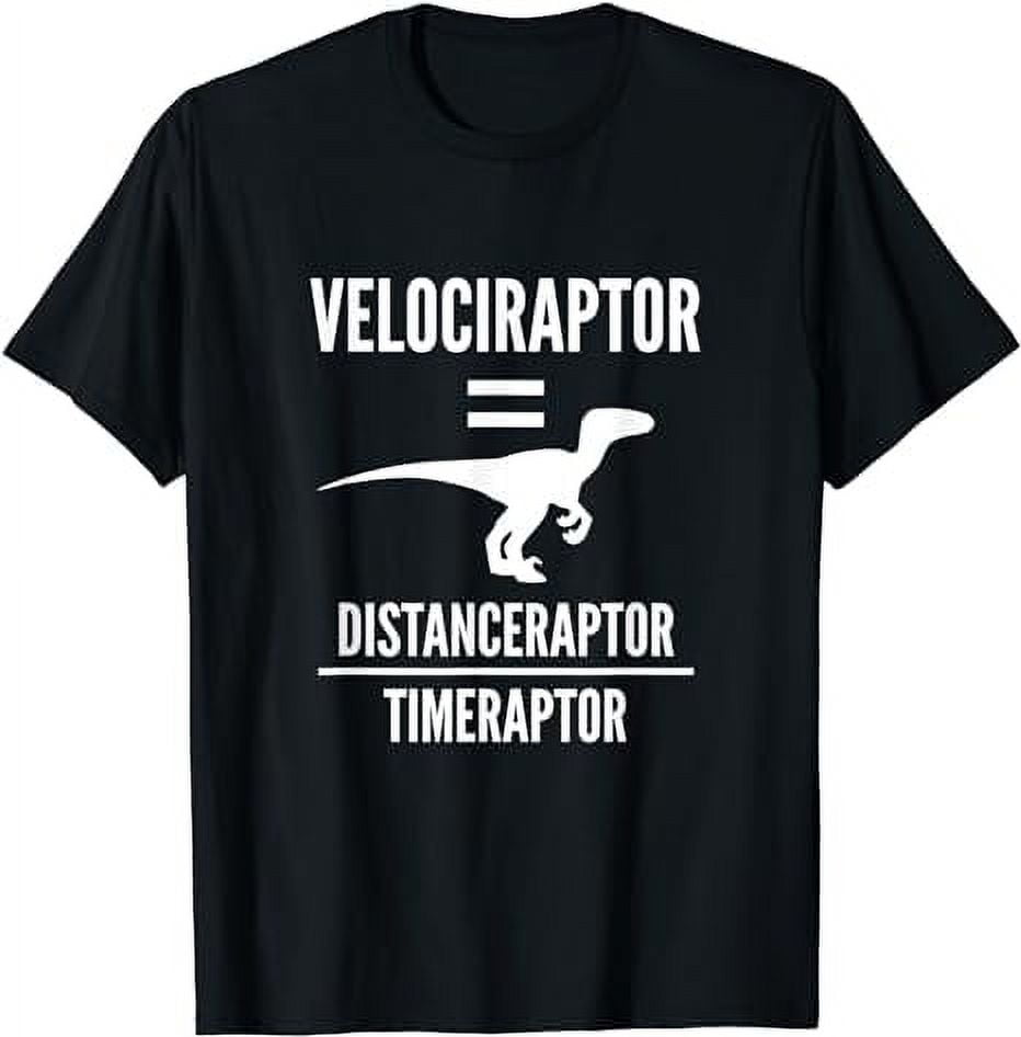 Funny Physics Gift | Velociraptor Dinosaur Science Pun Joke T-Shirt ...