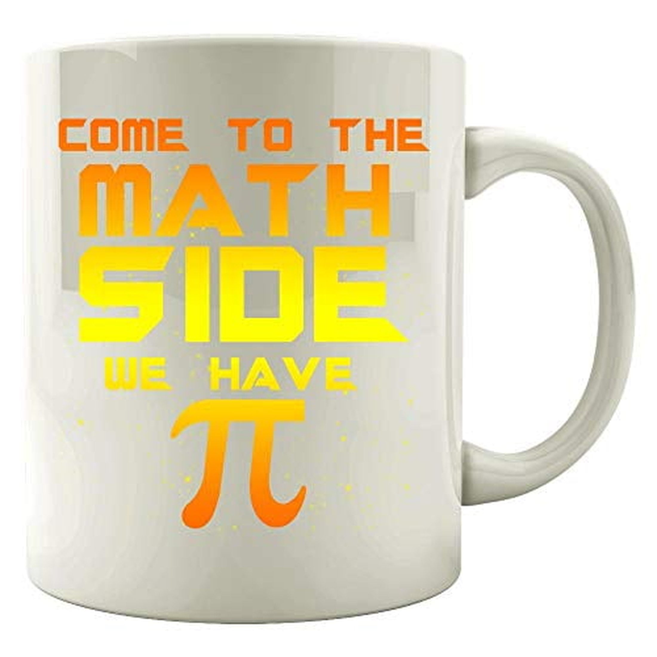 Funny Pi Mug - Math Humor "Come To The Math Side We Have Pie" Coffee ...