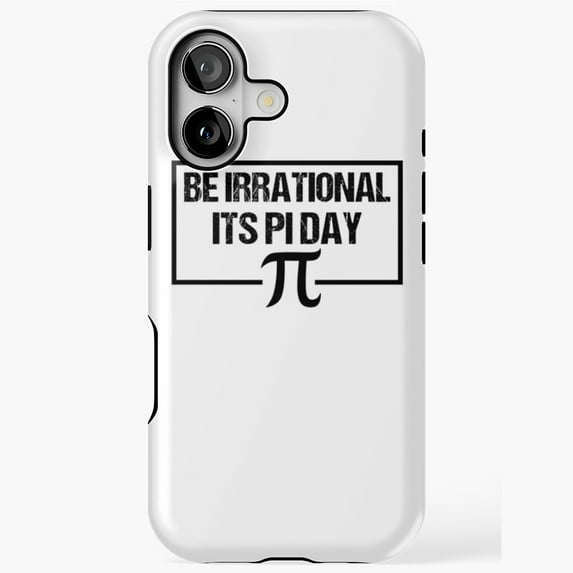 Funny Pi Day Be Irrational Math Gift Phone Case for iPhone 17 16 15 14 ...