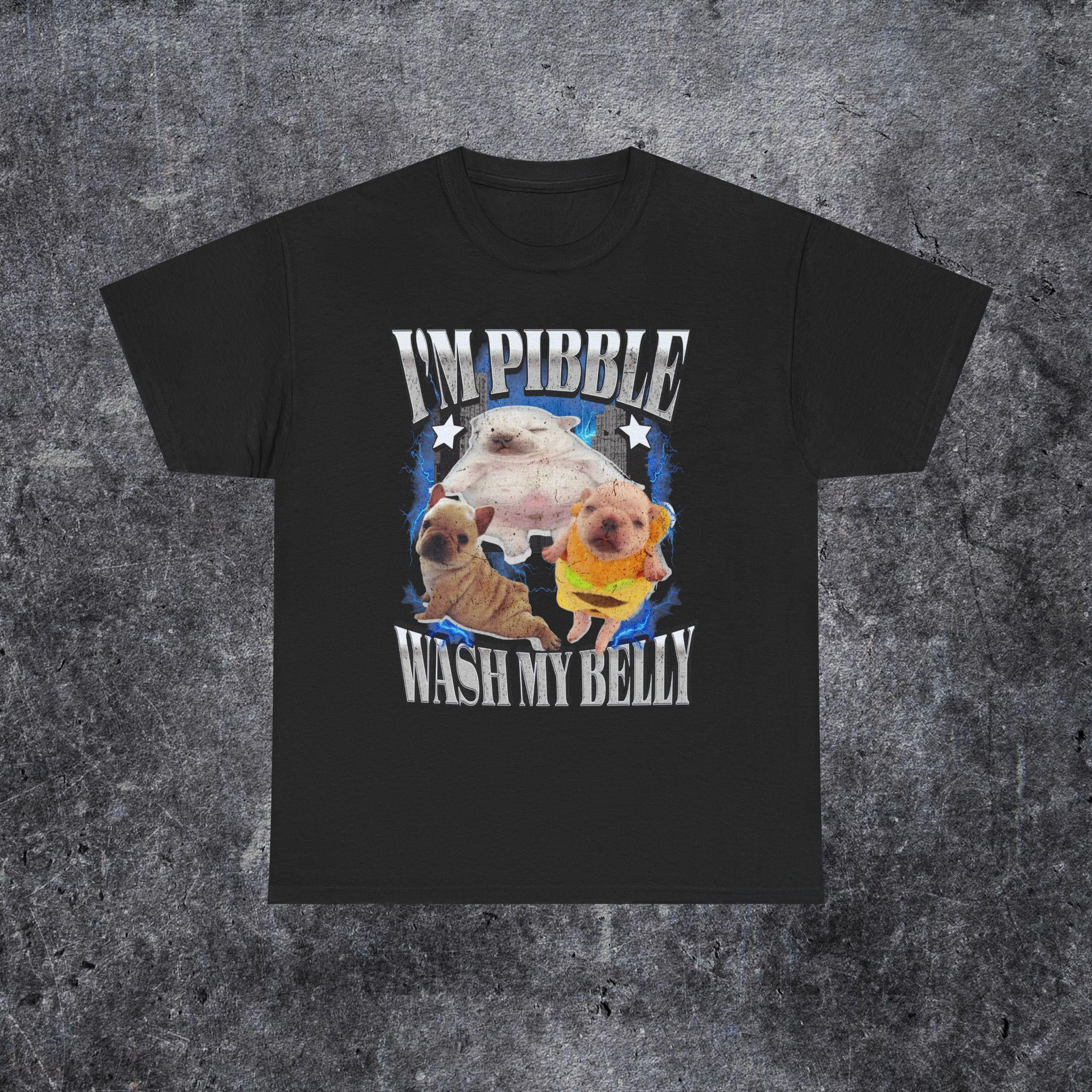 Funny Pibble T-Shirt | Dog Meme Tee | Baby French Bulldog | Brainrot ...