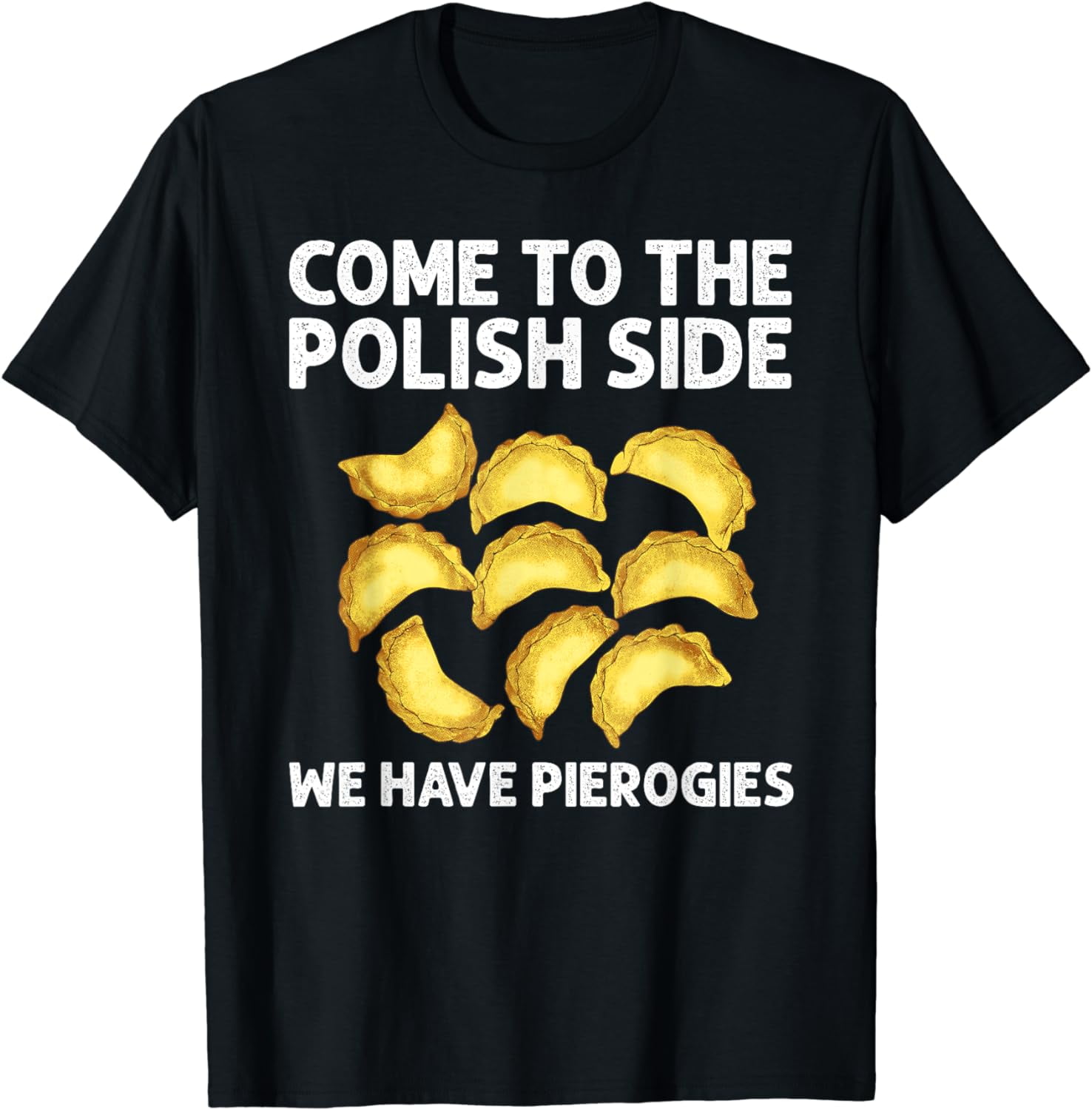 Funny Pierogi Design For Men Women Foodie Polish Food Lovers T-Shirt ...