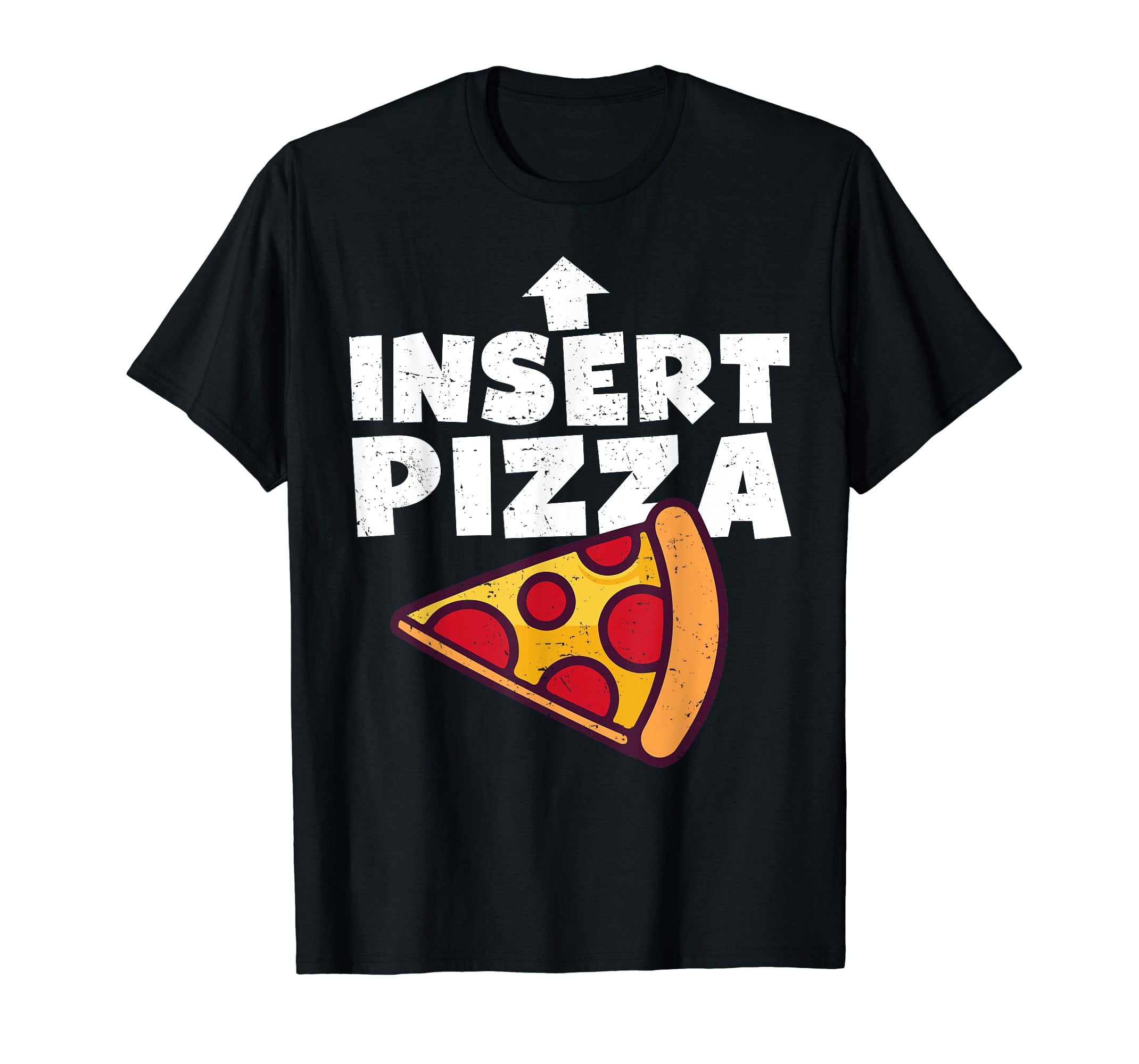 Funny Pizza Shirt Insert Pizza Here Kids Dad Joke Food Pun Black T ...