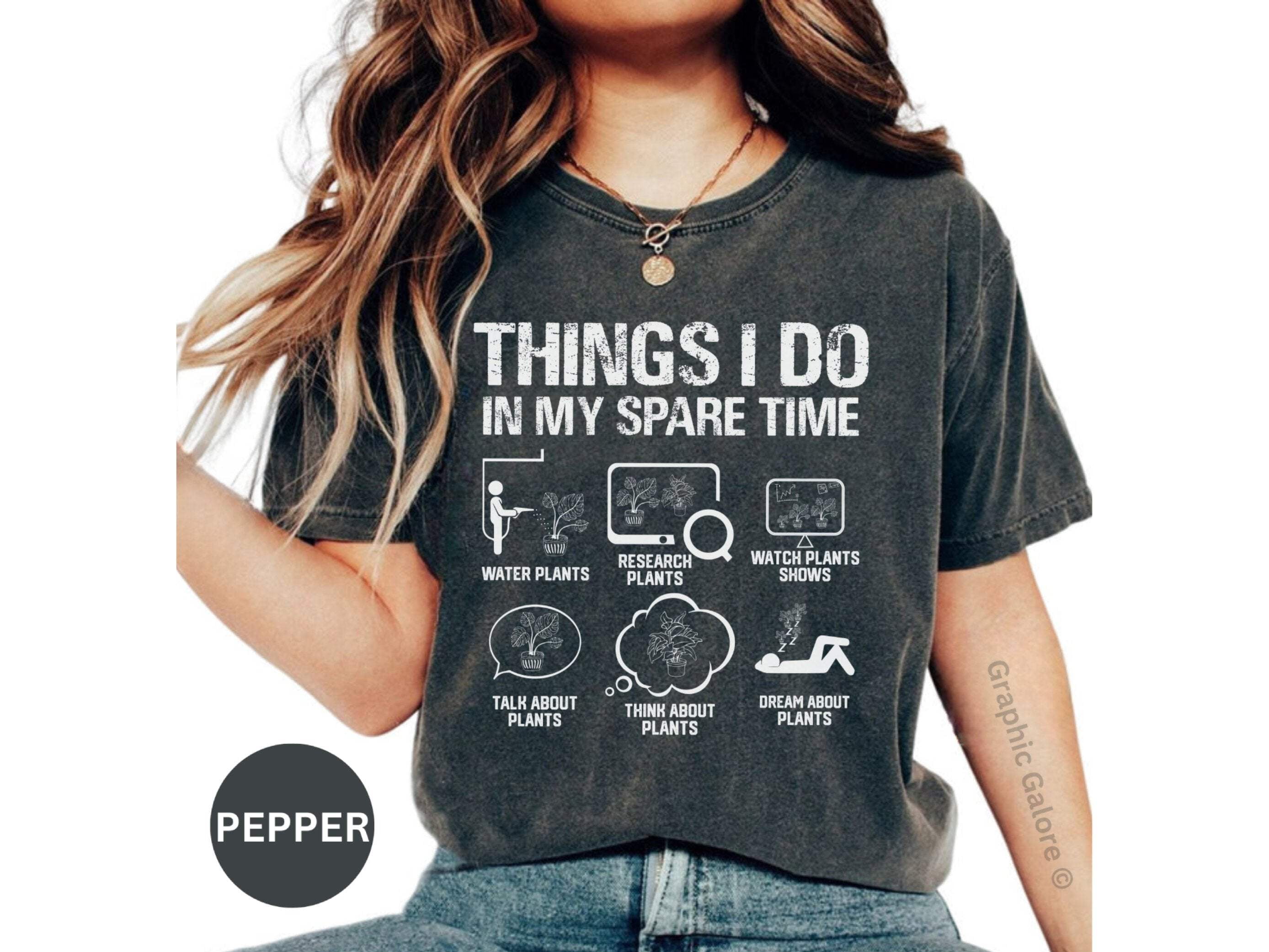 Funny Plant Lover Shirt, Gardening Enthusiast Tee, Things I Do In My ...