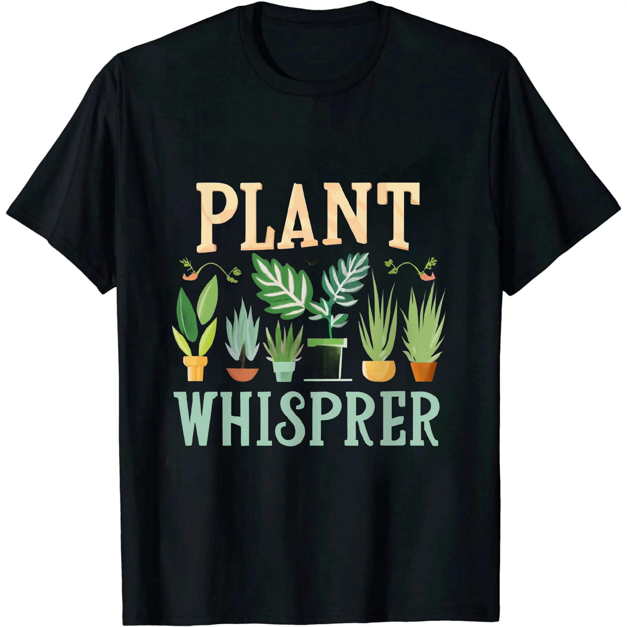 Funny Plant Whisperer Art For Men Women Gardener Plant Lover T-Shirt ...