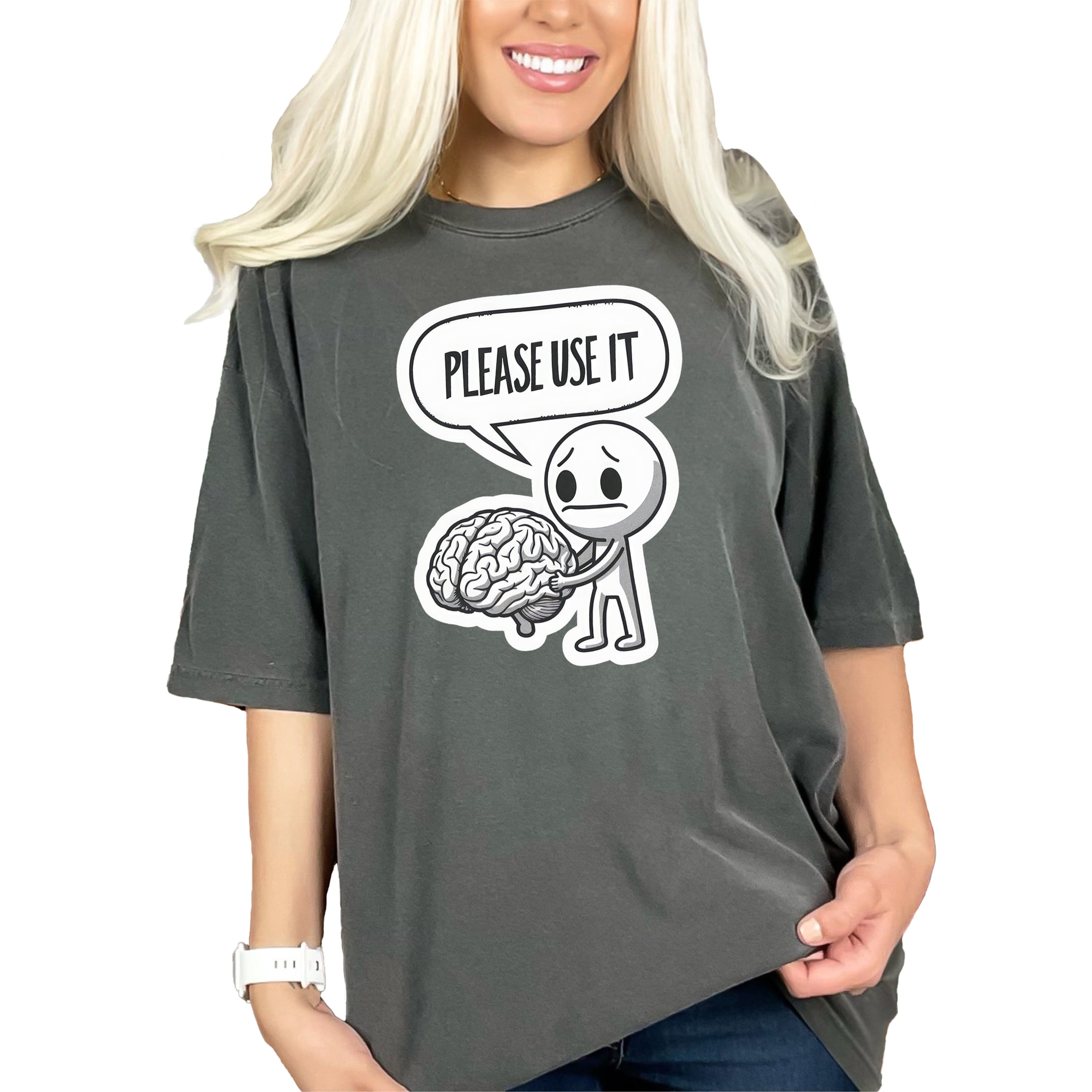 Funny Please Use It Brain Graphic Tee, Thoughtful Gift Shirt, Unique Motivational T-Shirt, Cute ...