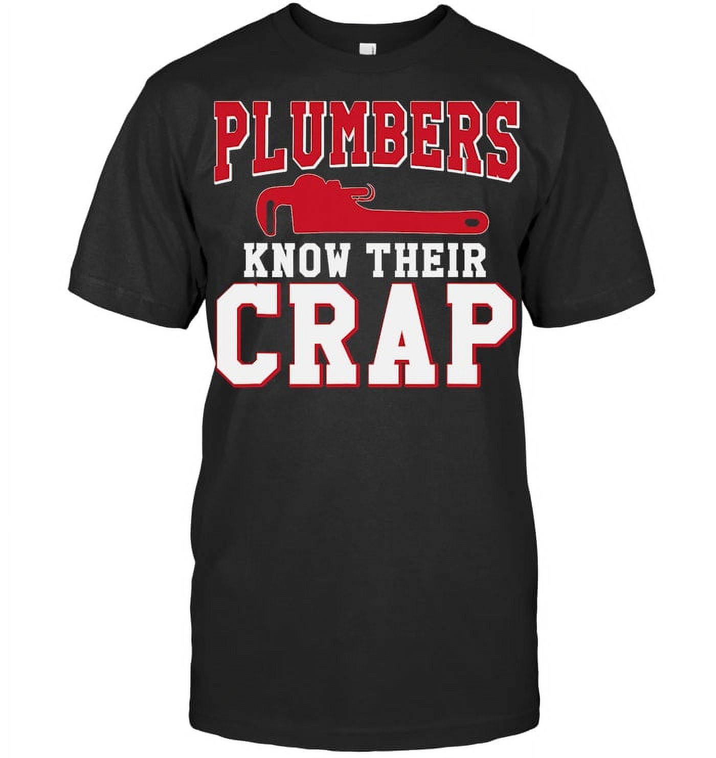 Funny Plumbing Shirts Plumbers Know Their Crap Gift Men Plumber T Shirt ...