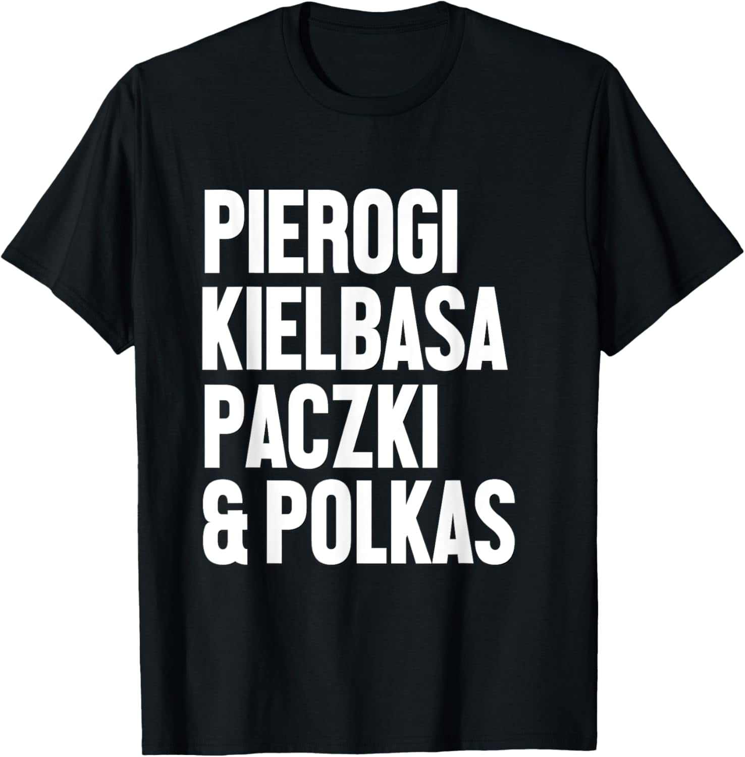 Funny Polish Food Pierogi Kielbasa Paczki & Polkas Graphic T-Shirt ...