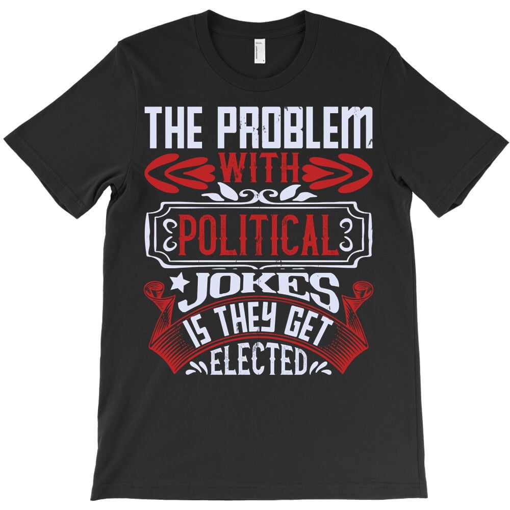 Funny Political Jokes Get Elected USA Election Humor Sarcastic Quote ...
