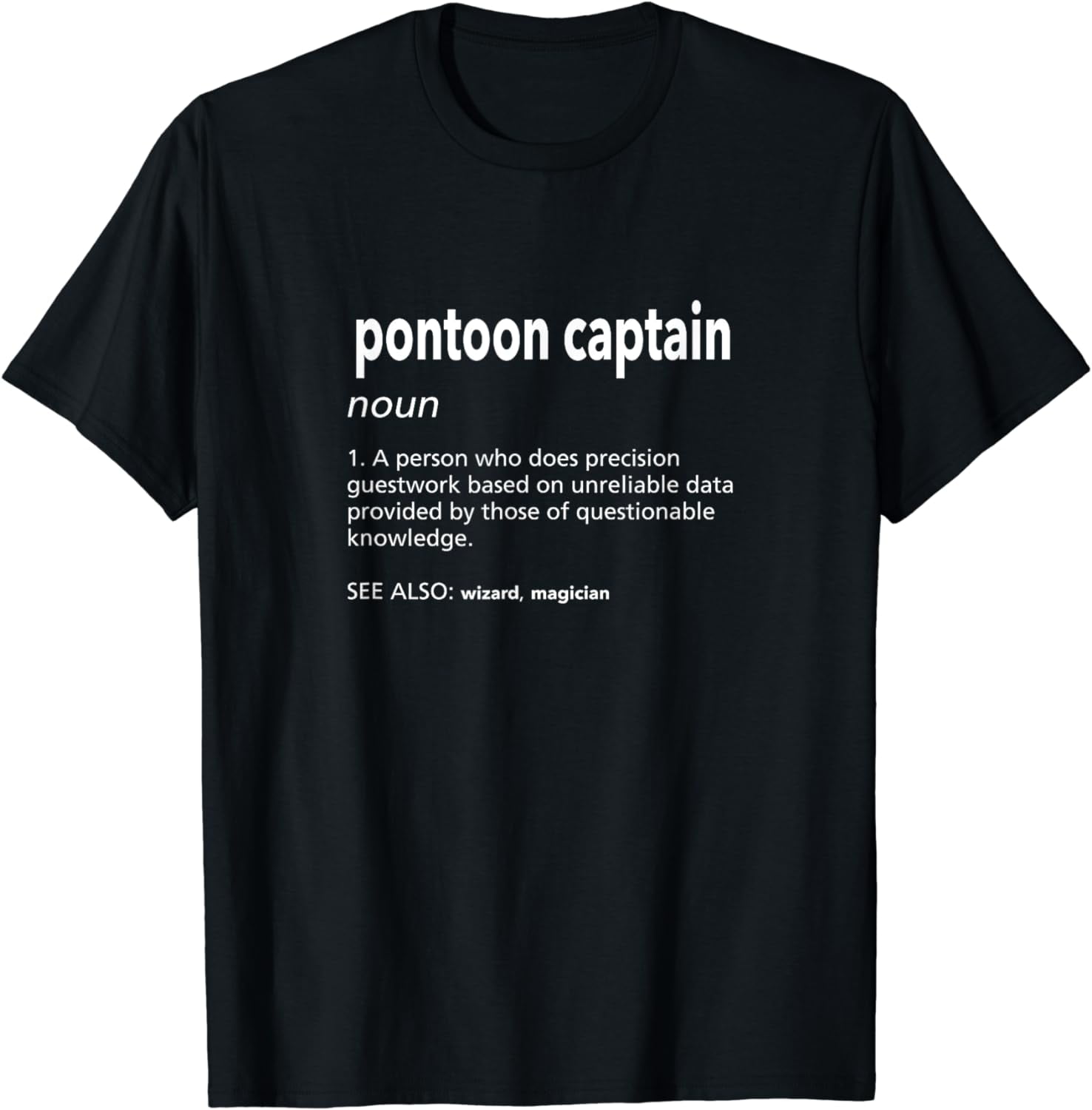 Funny Pontoon Captain Definition Funny Pontoon Boat Humor T-Shirt ...