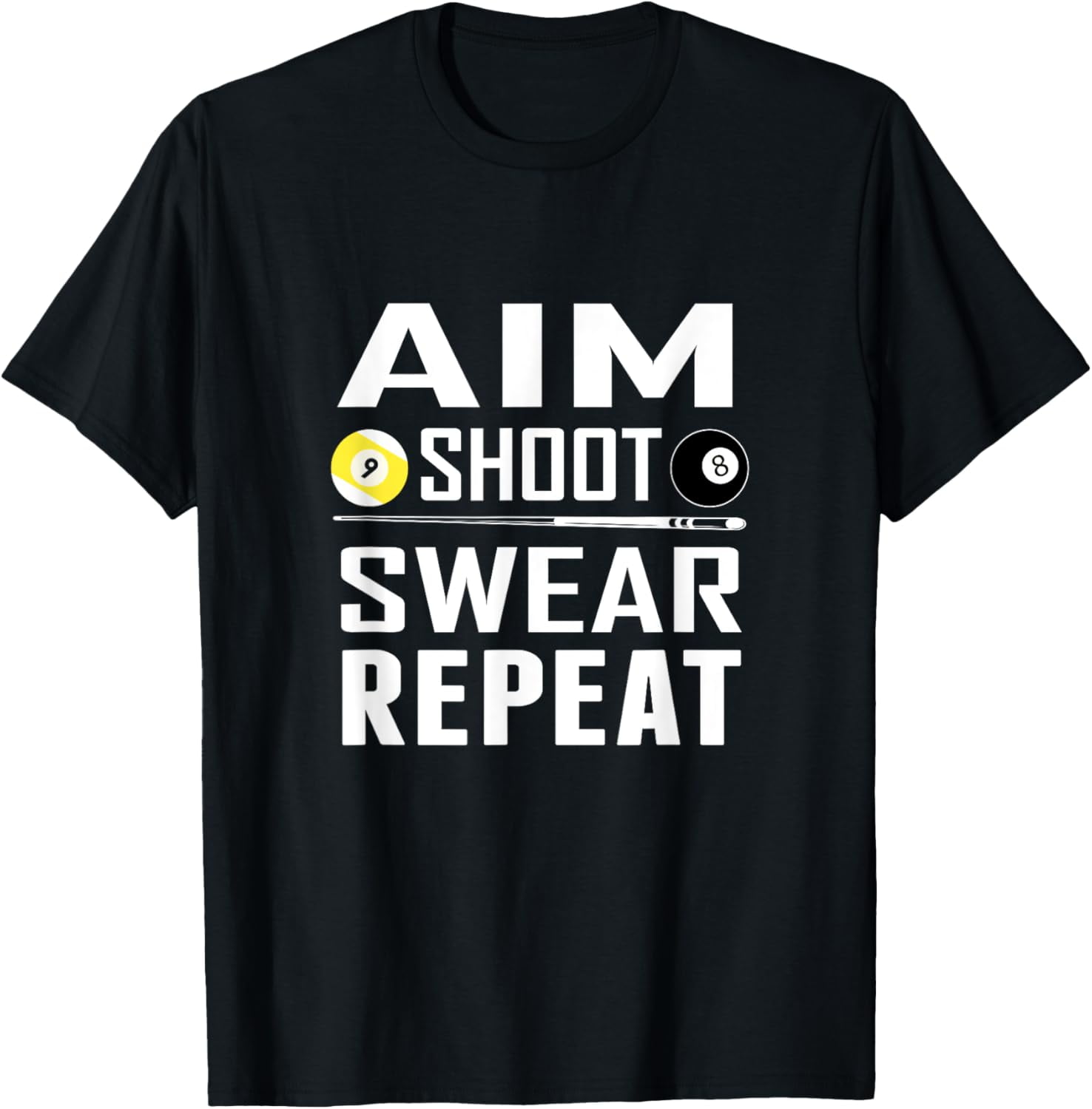 Funny Pool Billiard Aim Shoot Swear Repeat Billiards T-Shirt - Walmart.com