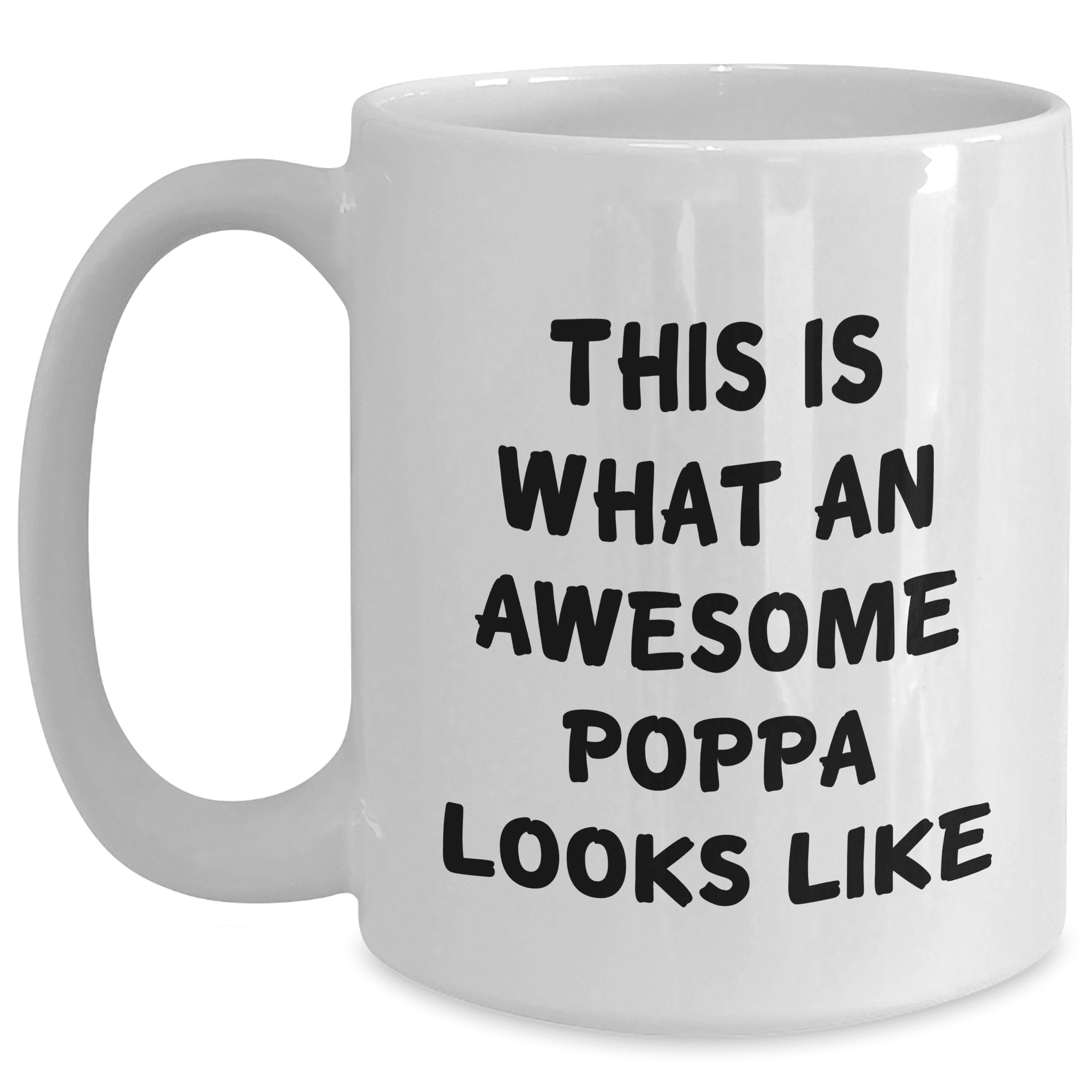 Funny Poppa Gifts - White Coffee Mug for Awesome Dads on Father's Day ...