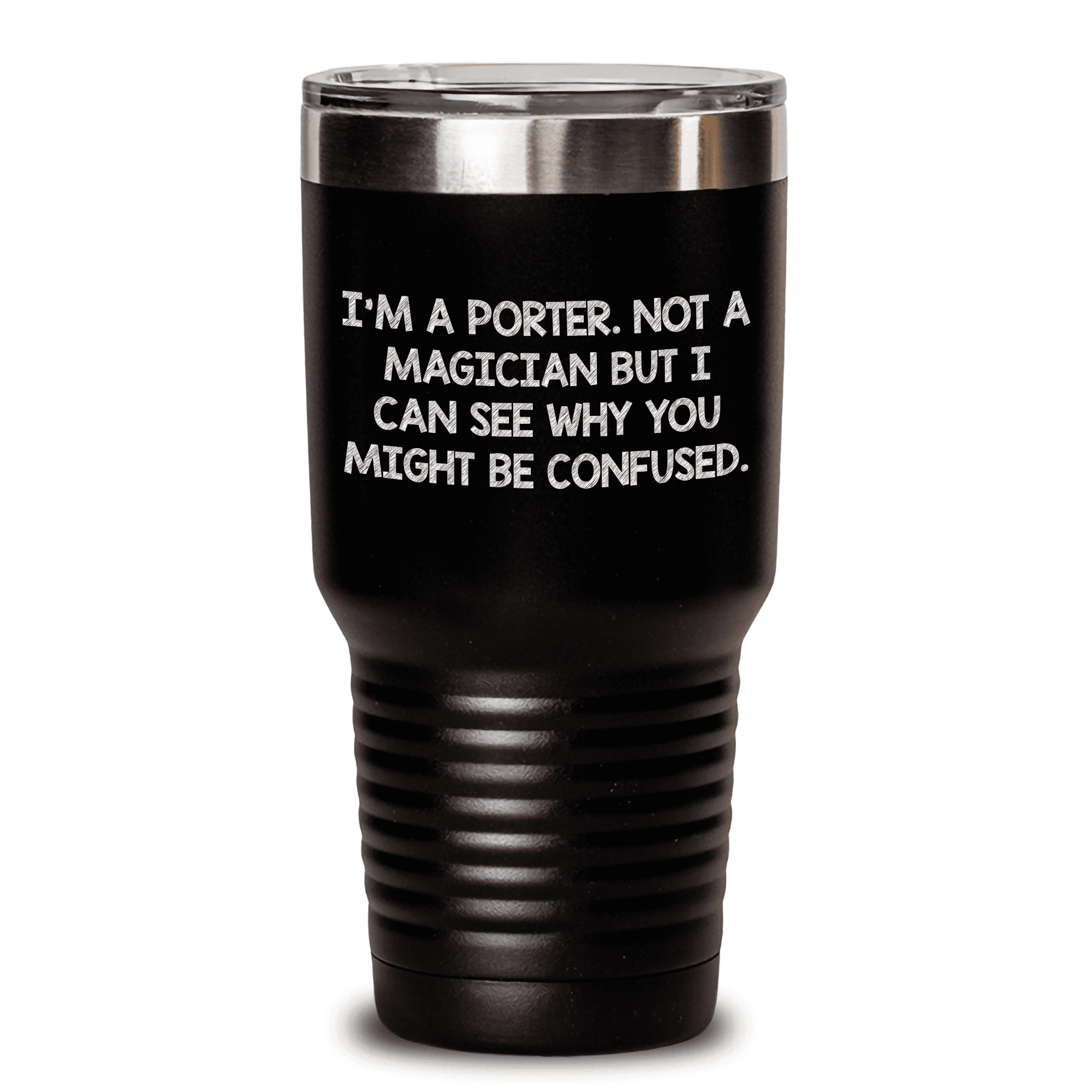 Funny Porter Tumbler Gifts from Friends to Family, I'm A Porter. Not A ...