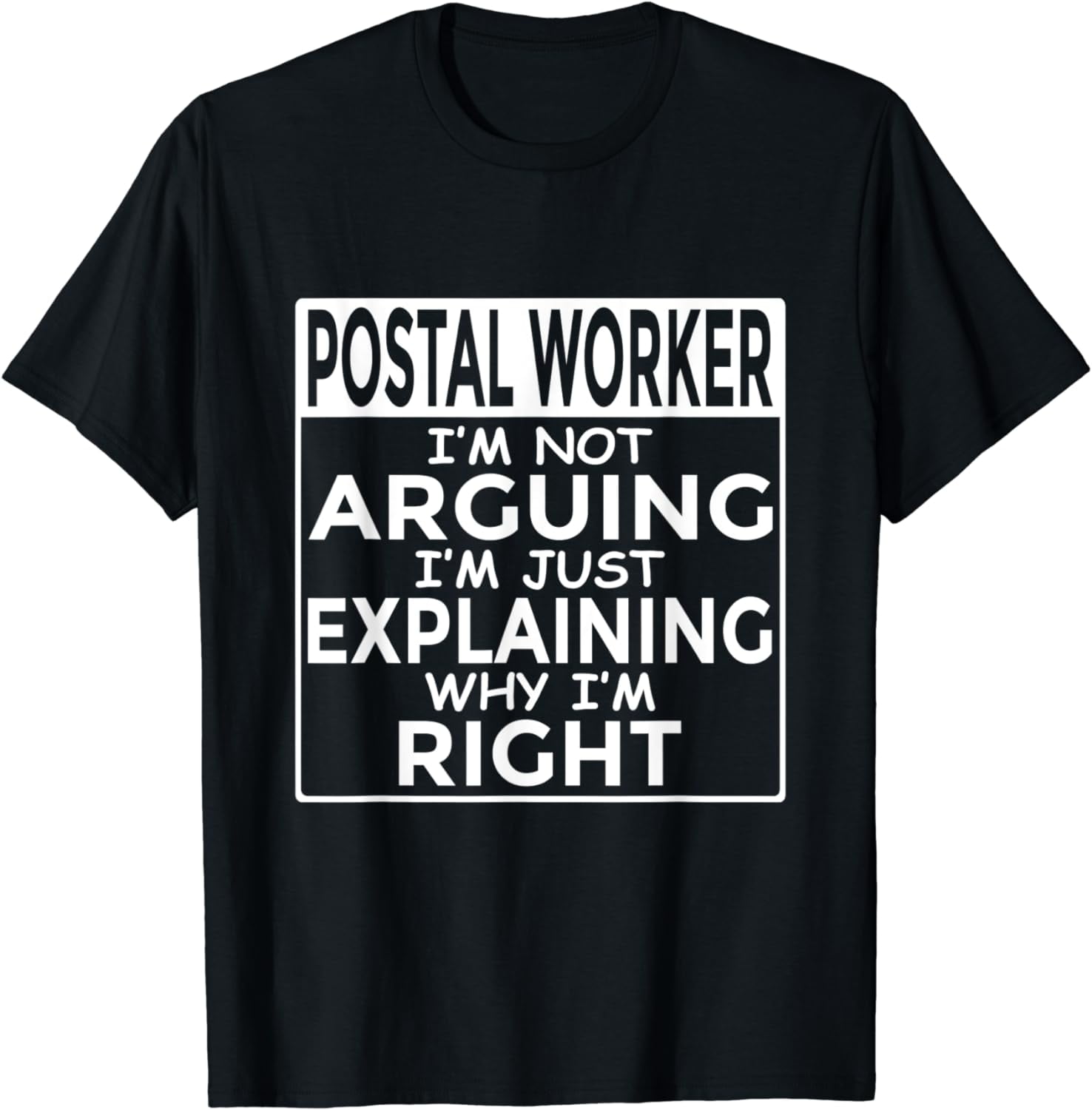 Funny Postal Worker Shirt I'm Not Arguing Just Explaining - Walmart.com
