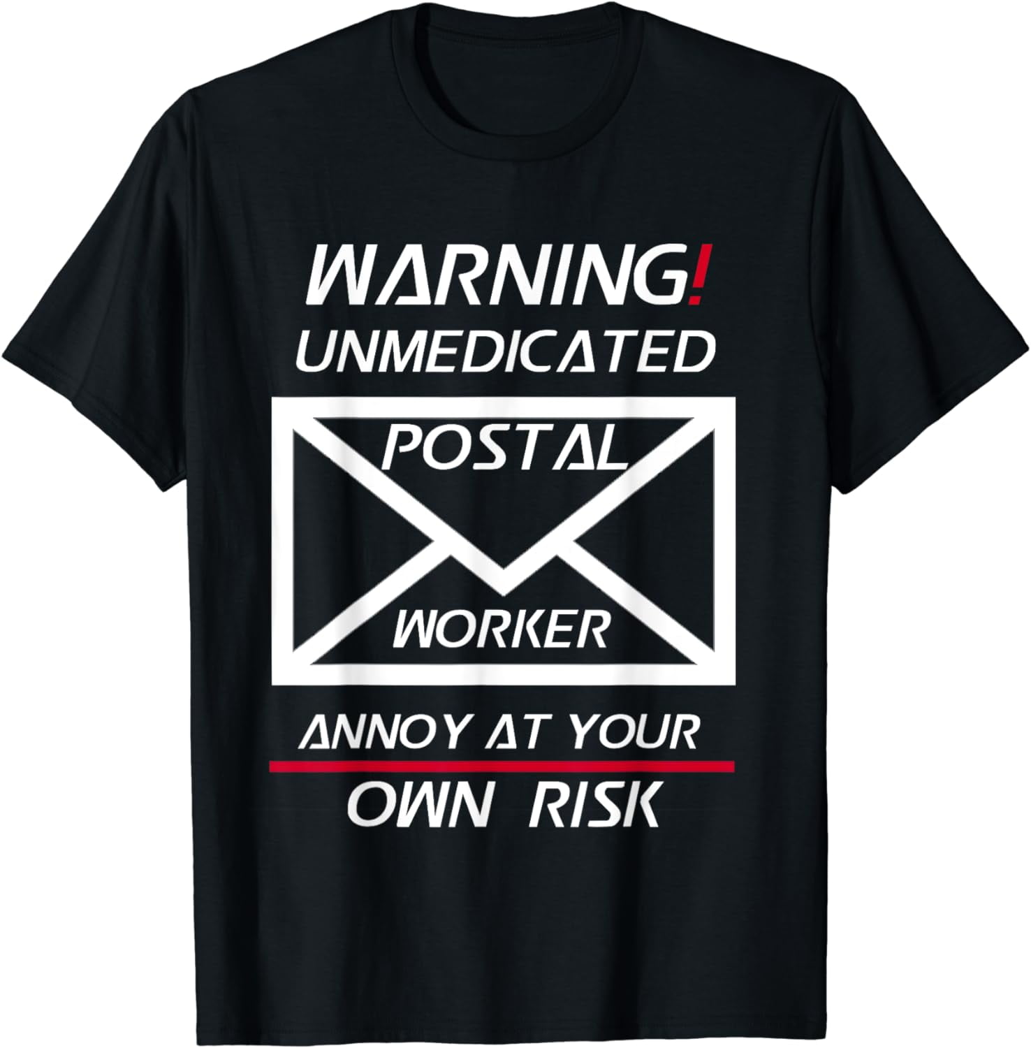 Funny Postal Worker Shirt Unmedicated Annoy at Your Own Risk - Walmart.com