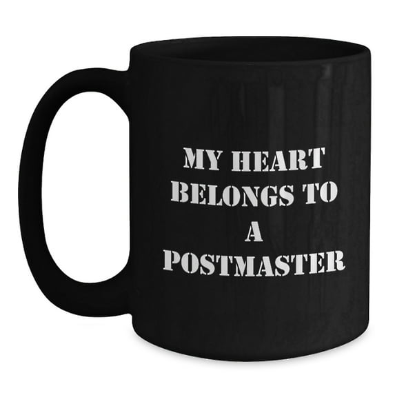 Funny Postmaster Gifts - My Heart Belongs To A Postmaster, Black Coffee ...