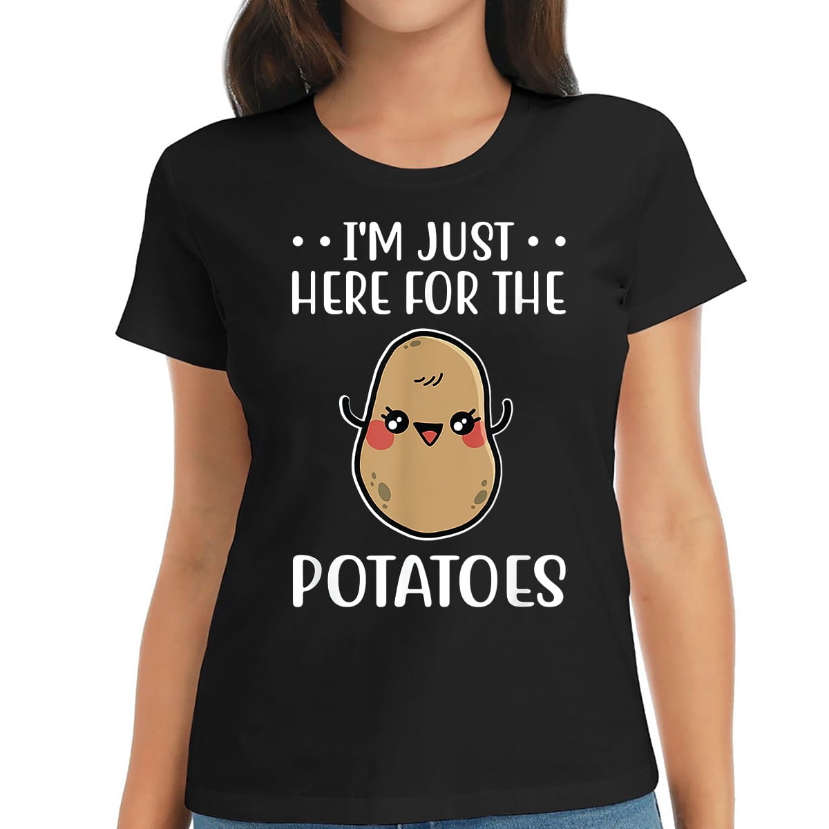 Funny Potato Quote | Just Here For The Potatoes T-Shirt - Walmart.com