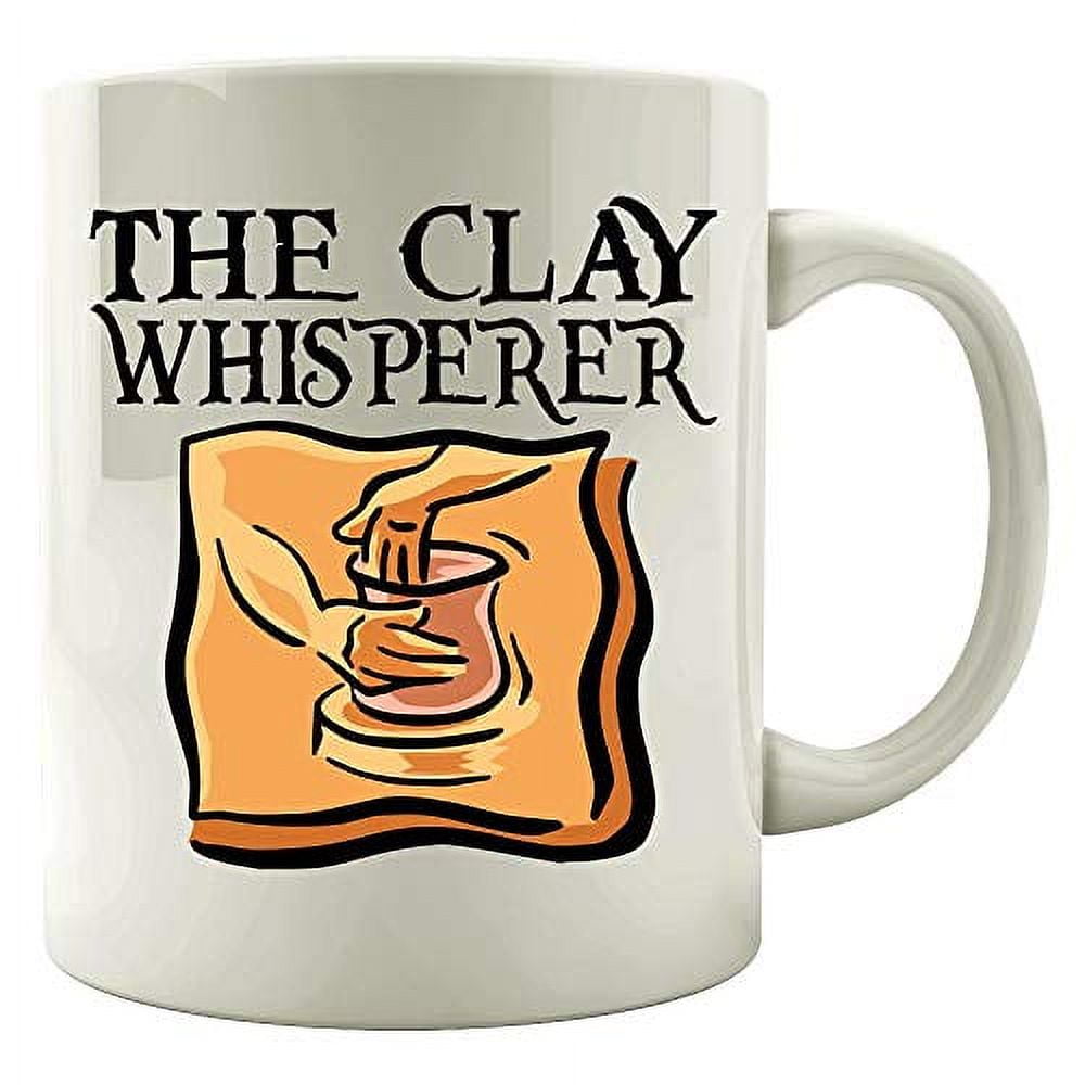 Funny Pottery - The Clay Whisperer - Pots Dishes Earthenware Kiln Humor ...