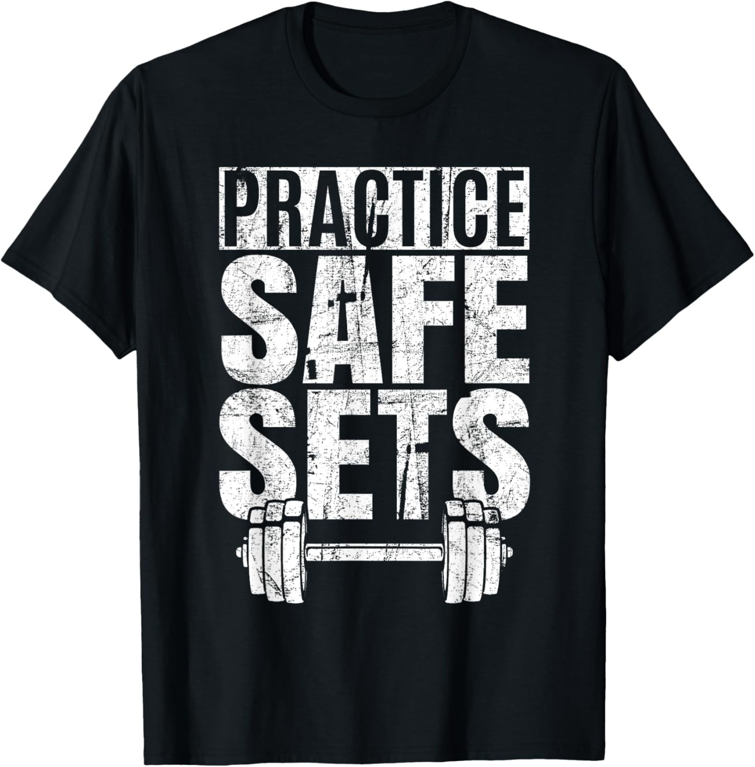 Funny Practice Safe Sets - Weight Lifting T-Shirt - Walmart.com