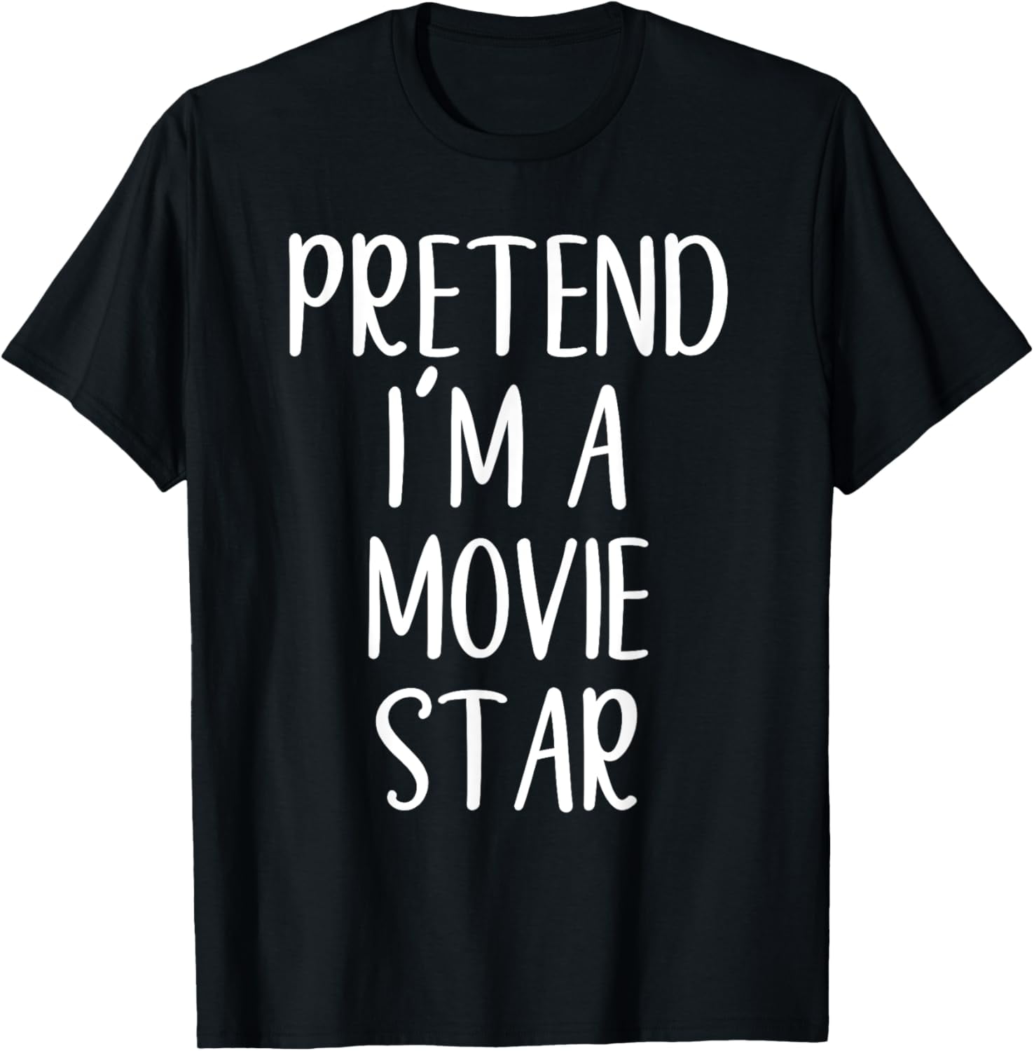 Funny Pretend I'm A Movie Star Costume Halloween Easy T-Shirt - Walmart.com