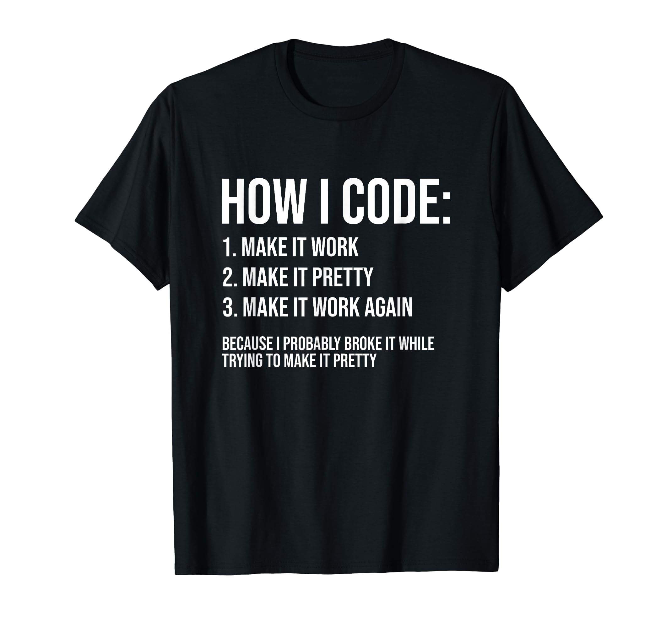 Funny Programmer Joke How I Code Coding Programming Coder T-Shirt - Walmart.com