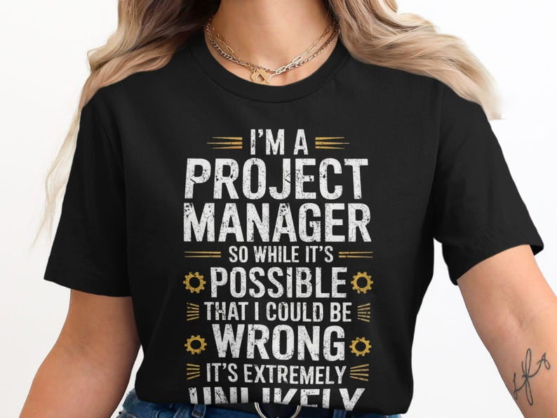 Funny Project Manager Shirt, Humorous Project Manager Gift - Walmart.com
