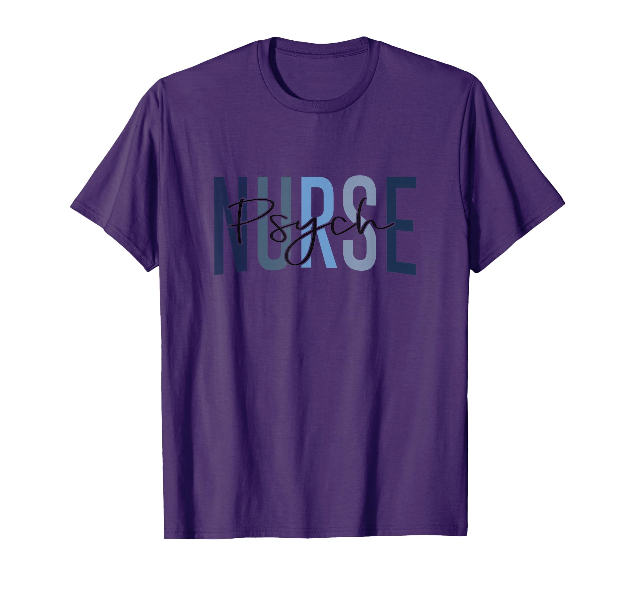 Funny Psychiatric Nurse T-Shirt with Bold 'NURSE' and Cursive 'Psych ...