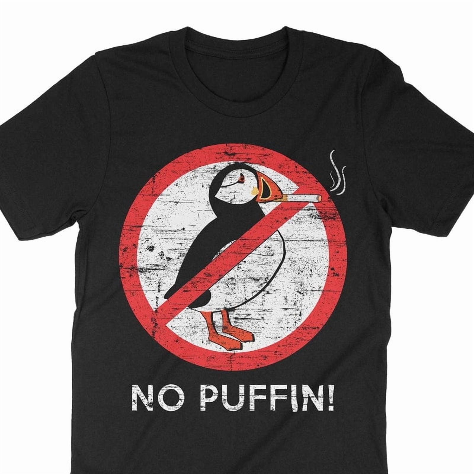 Funny Puffin Shirt No Puffin' Smoking Bird Animal Graphic Tee Shirt,for ...