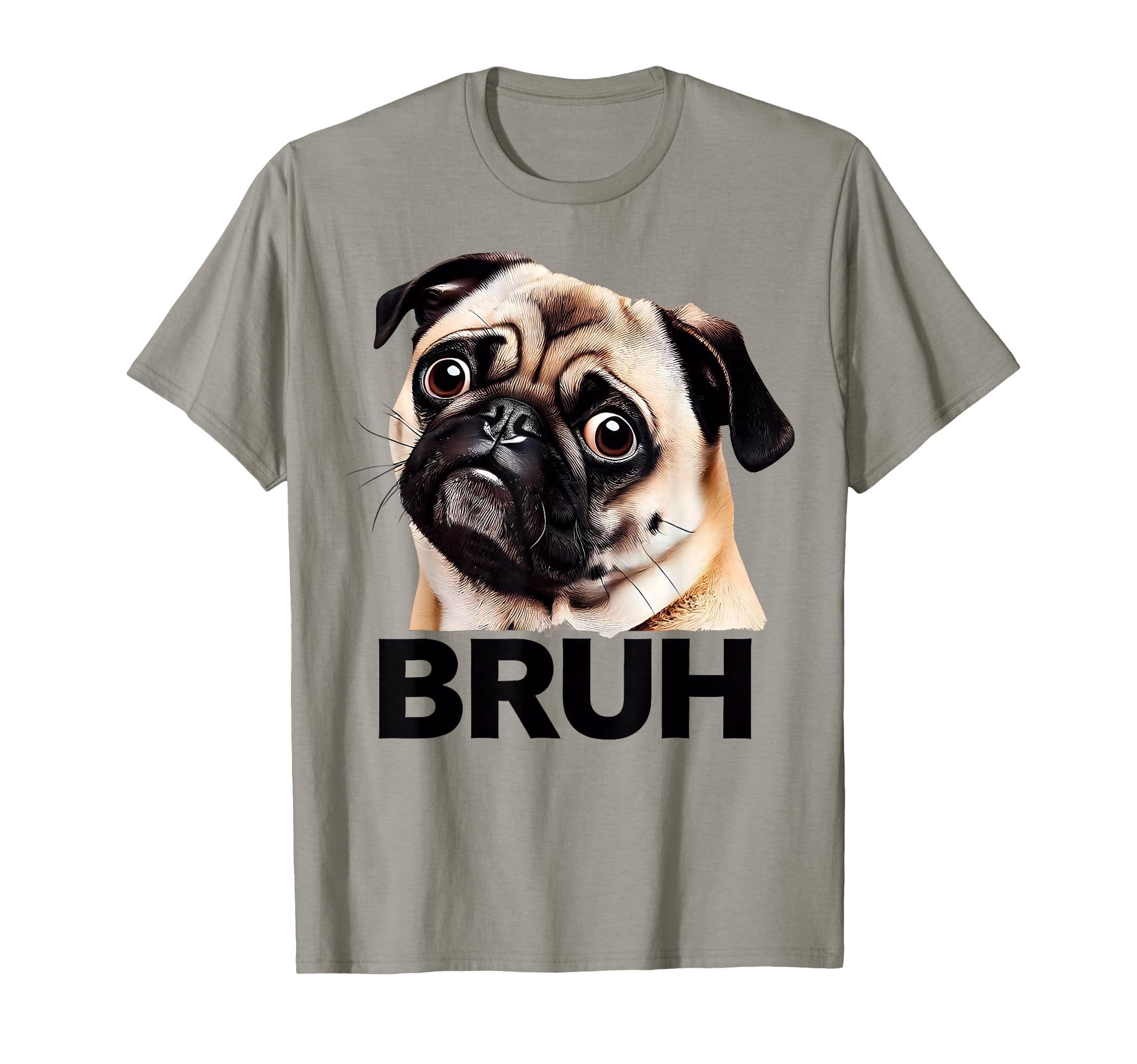 Funny Pug Bruh Silly Puppy Dog Lover Humor T-Shirt - Light Gray with ...