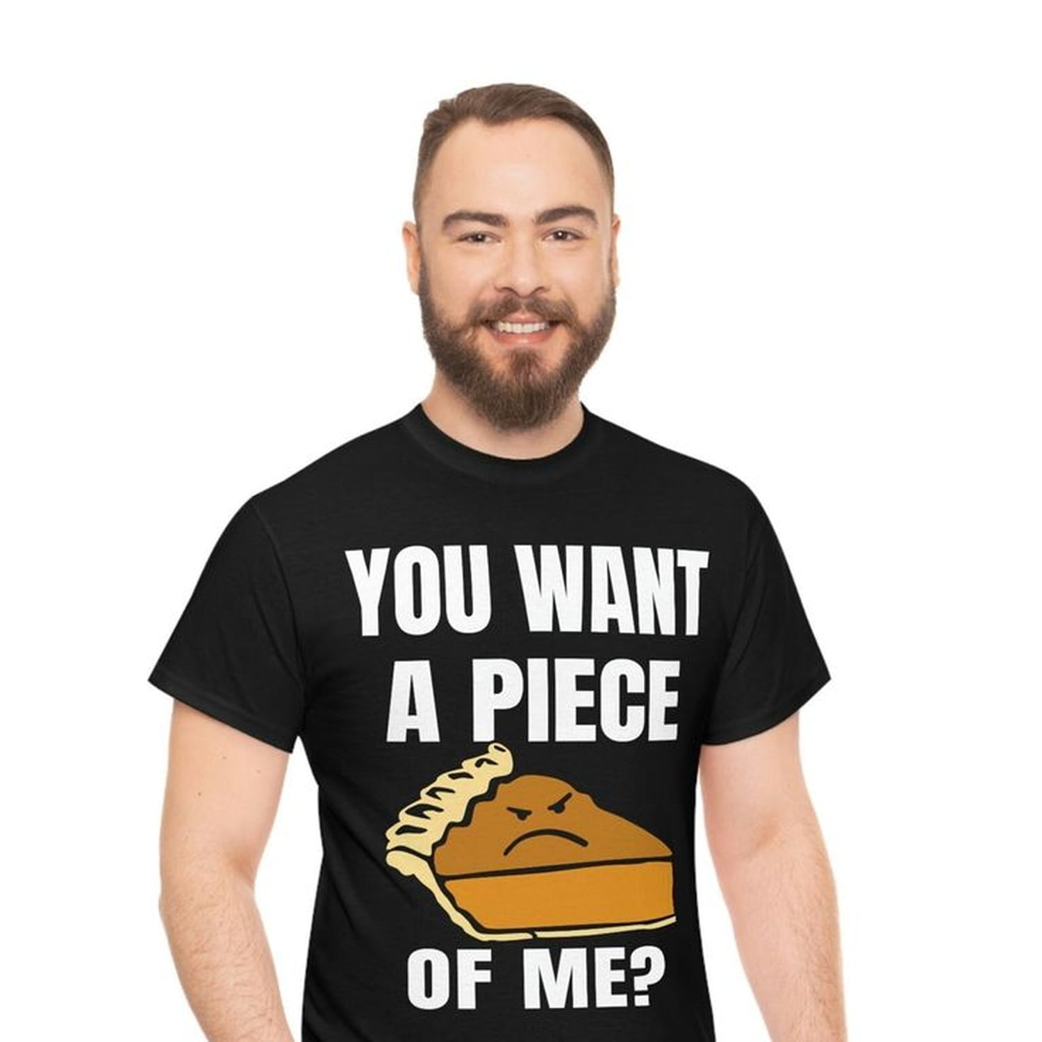 Funny Pumpkin Pie T-S1Hirt_ 'You Want A1 Piece Of Me_' - TH1anksgiving ...
