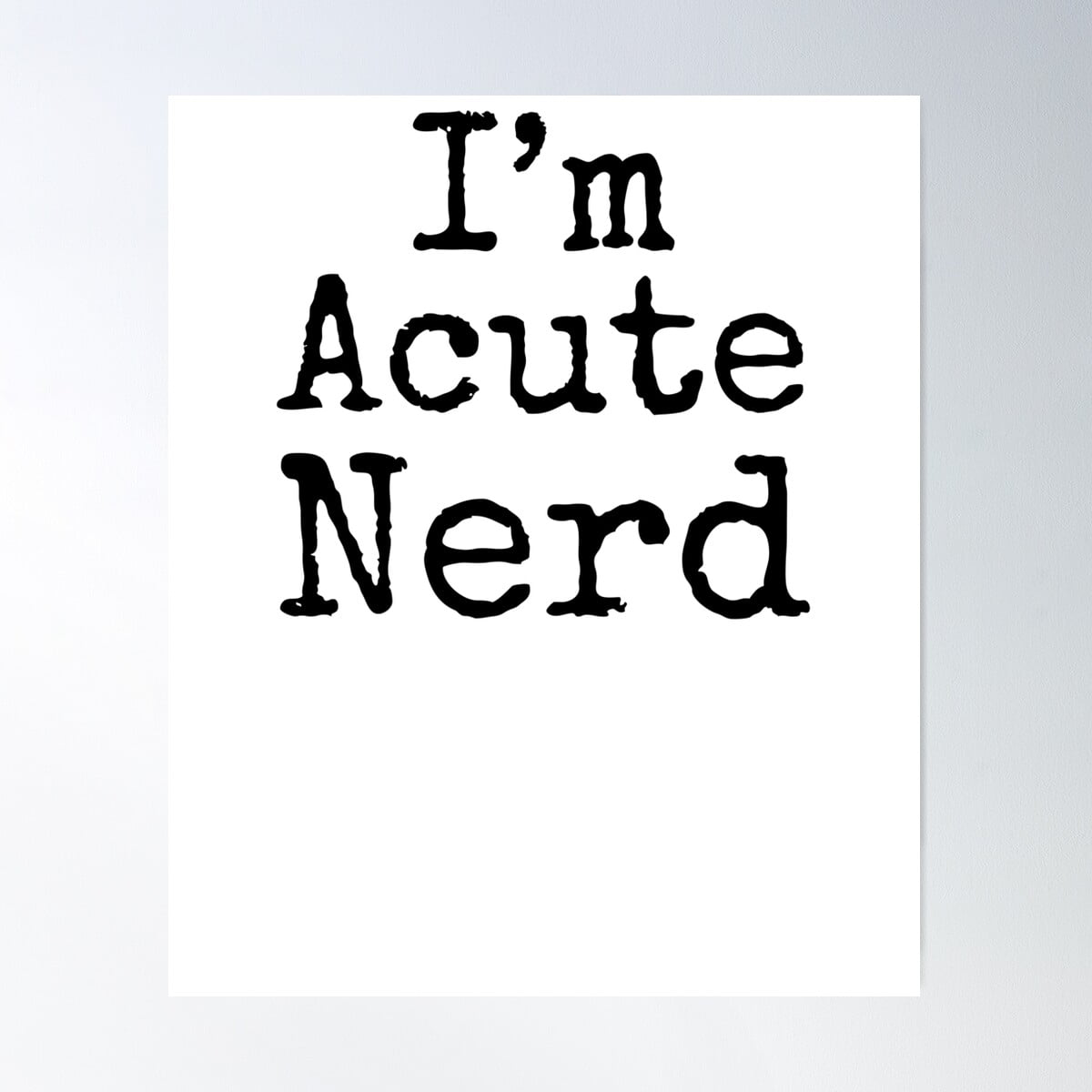 Funny Pun I'M Acute Nerd Math Joke Poster Wall Art, Modern Wall Decor ...