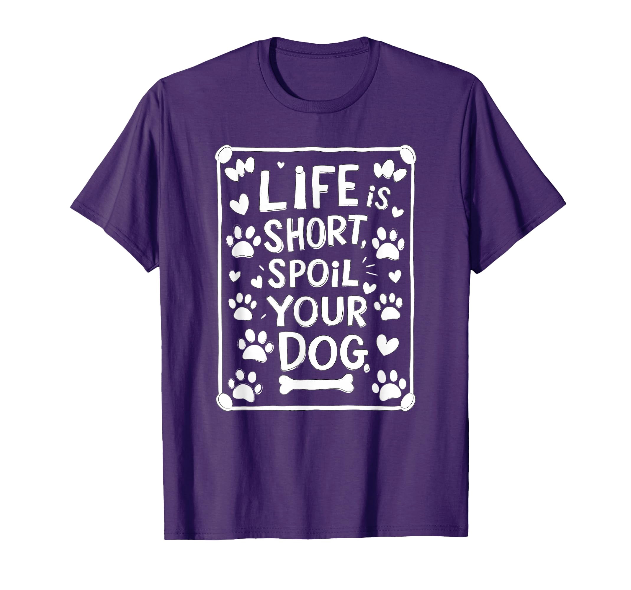 Funny Purple Dog-Themed T-Shirt for Dog Moms and Dads - Life is Short ...
