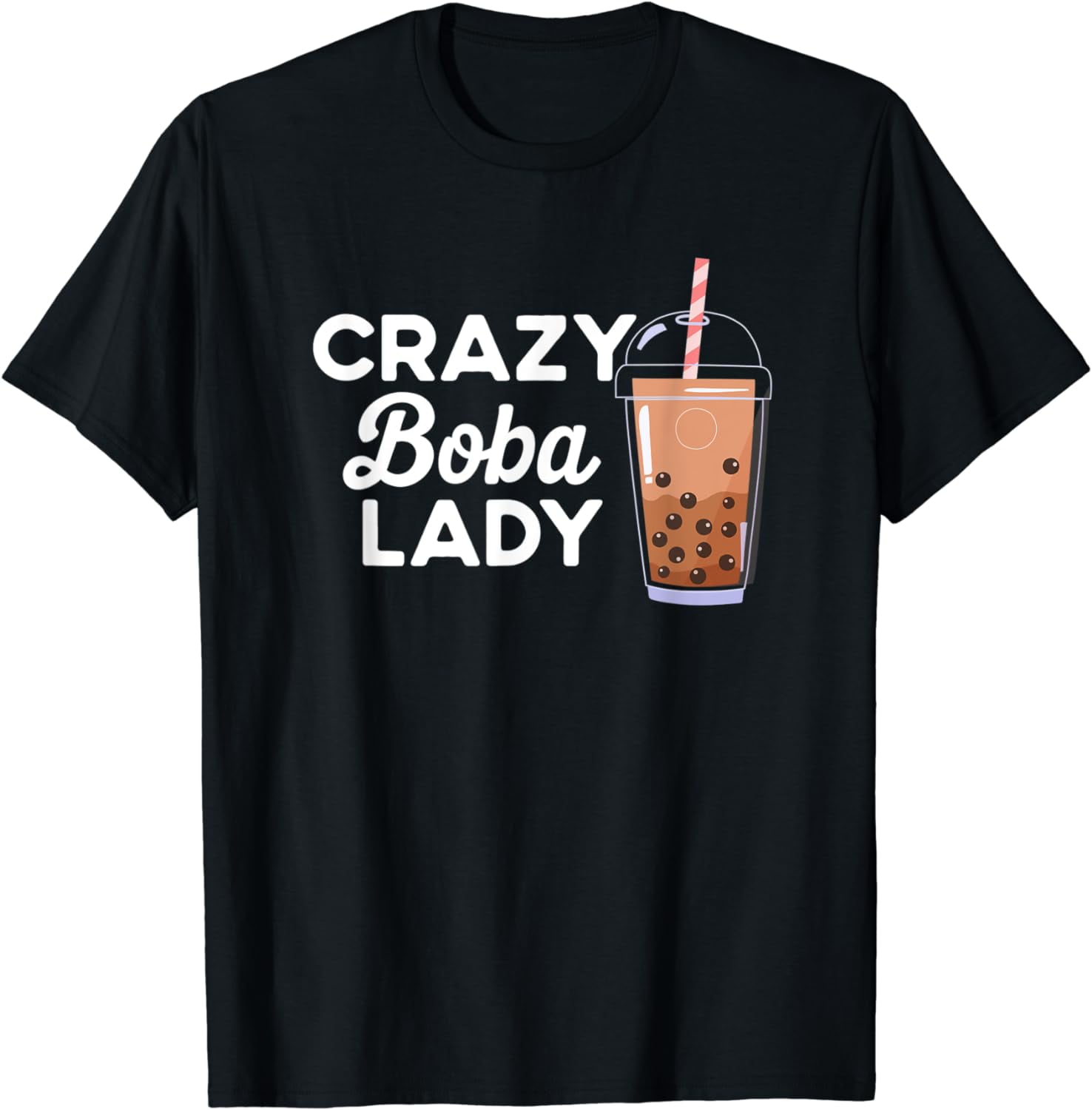 Funny Quote Crazy Boba Lady Bubble Tea T-Shirt - Walmart.com