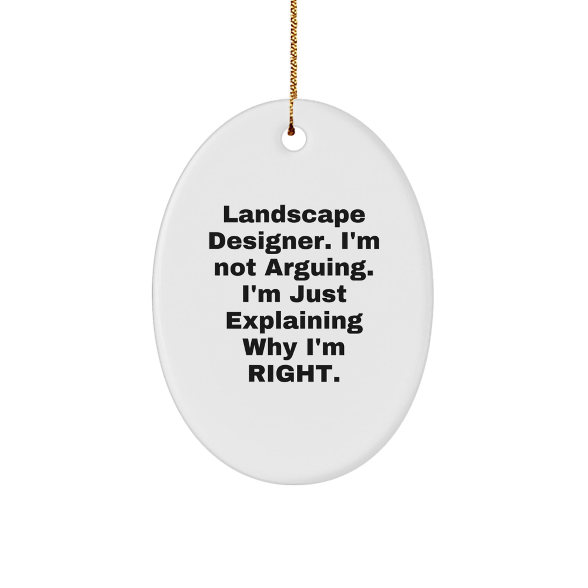 Funny Quote Oval Ornament Gifts from Friends for Landscape Designer ...