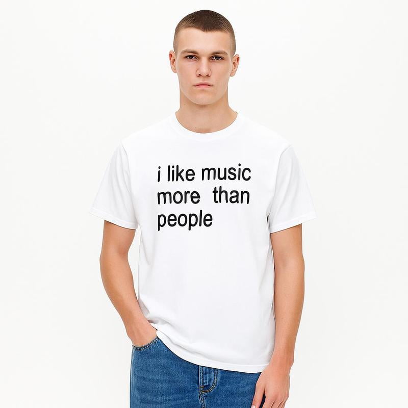 Funny Quote Unisex Tee, I like Music more than People, Music Lover ...