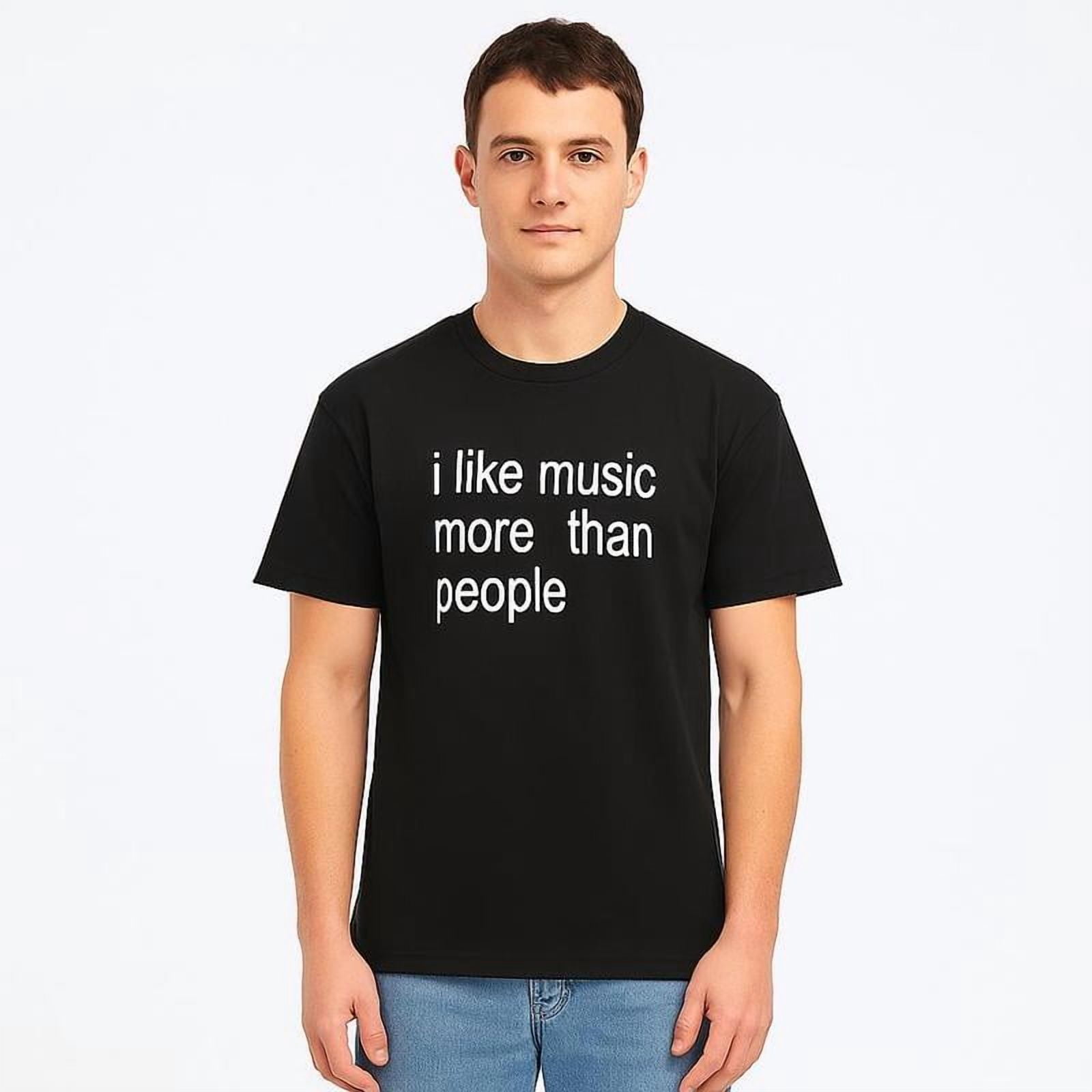 Funny Quote Unisex Tee, I like Music more than People, Music Lover ...